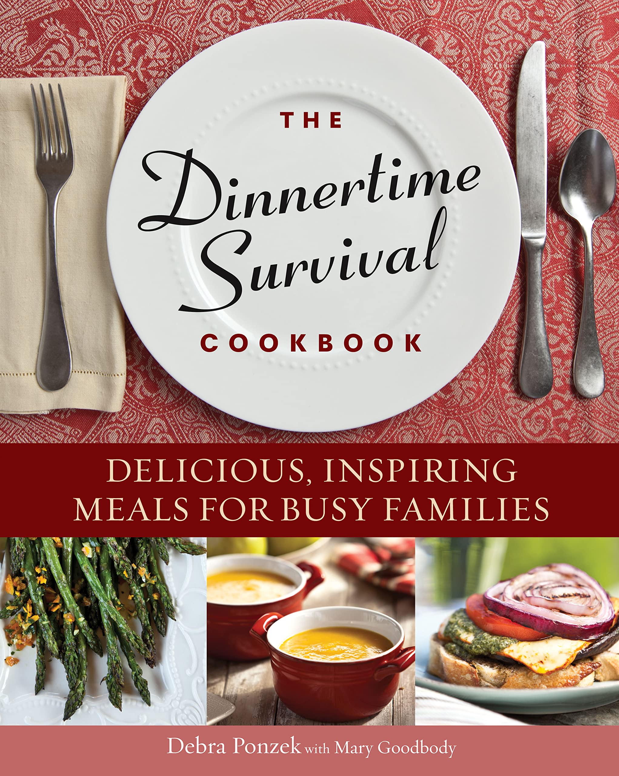 Amazon.com: The Dinnertime Survival Cookbook: Delicious, Inspiring ...
