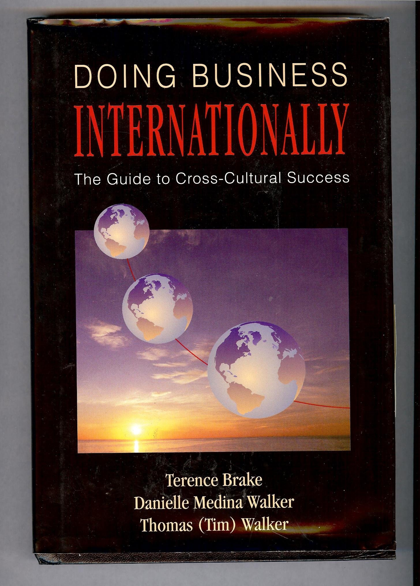 Doing Business Internationally: The Guide to Cross-Cultural Success ...
