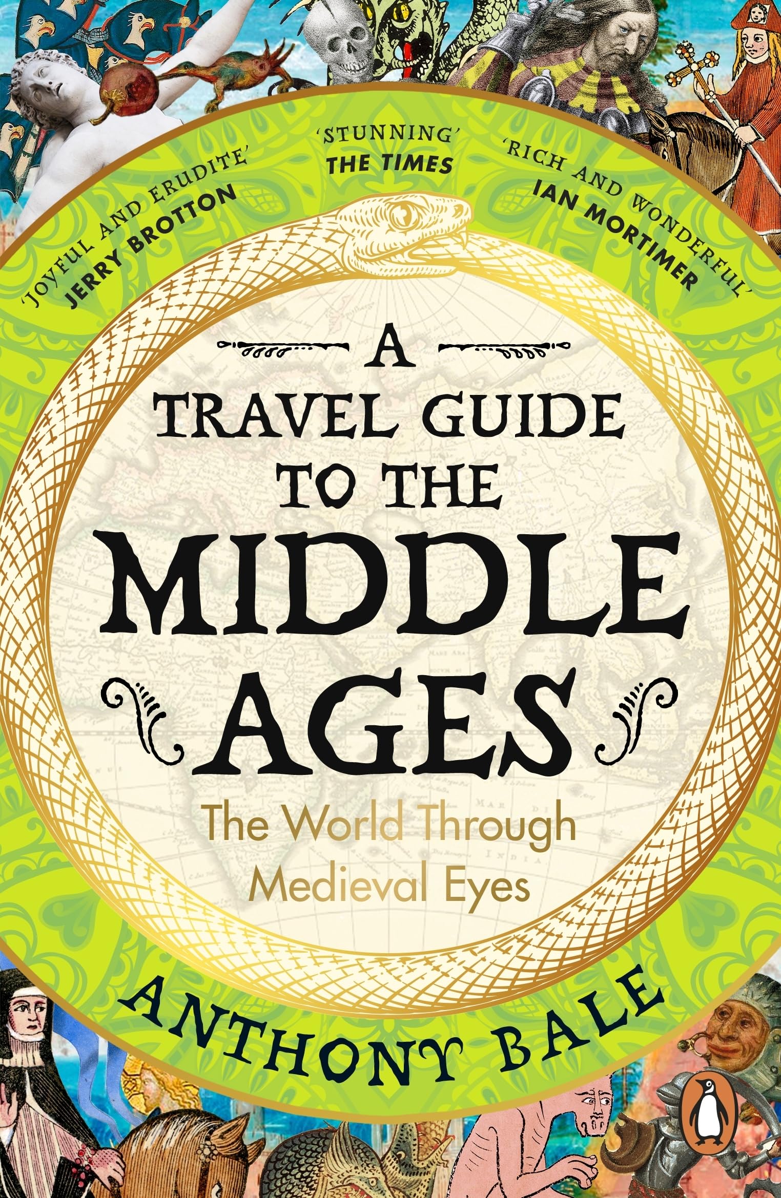 A Travel Guide to the Middle Ages: A vivid and unfortgettable insight ...