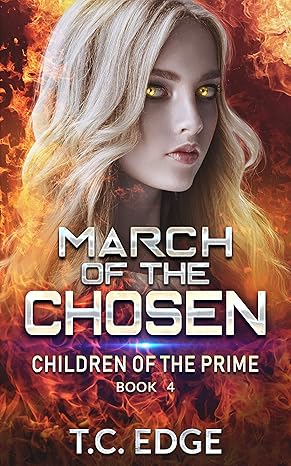 Amazon.com: March of the Chosen: Children of the Prime, Book 4 eBook : Edge, T.C., Messias ...