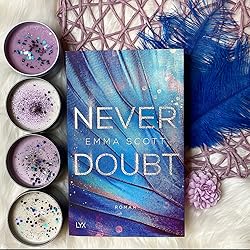 Never Doubt: Roman : Scott, Emma, Marter, Inka: Amazon.de: Bücher