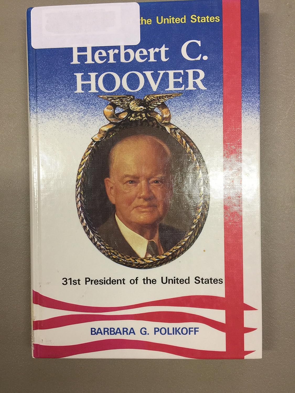 Herbert C. Hoover, 31st President of the United States (Presidents of ...