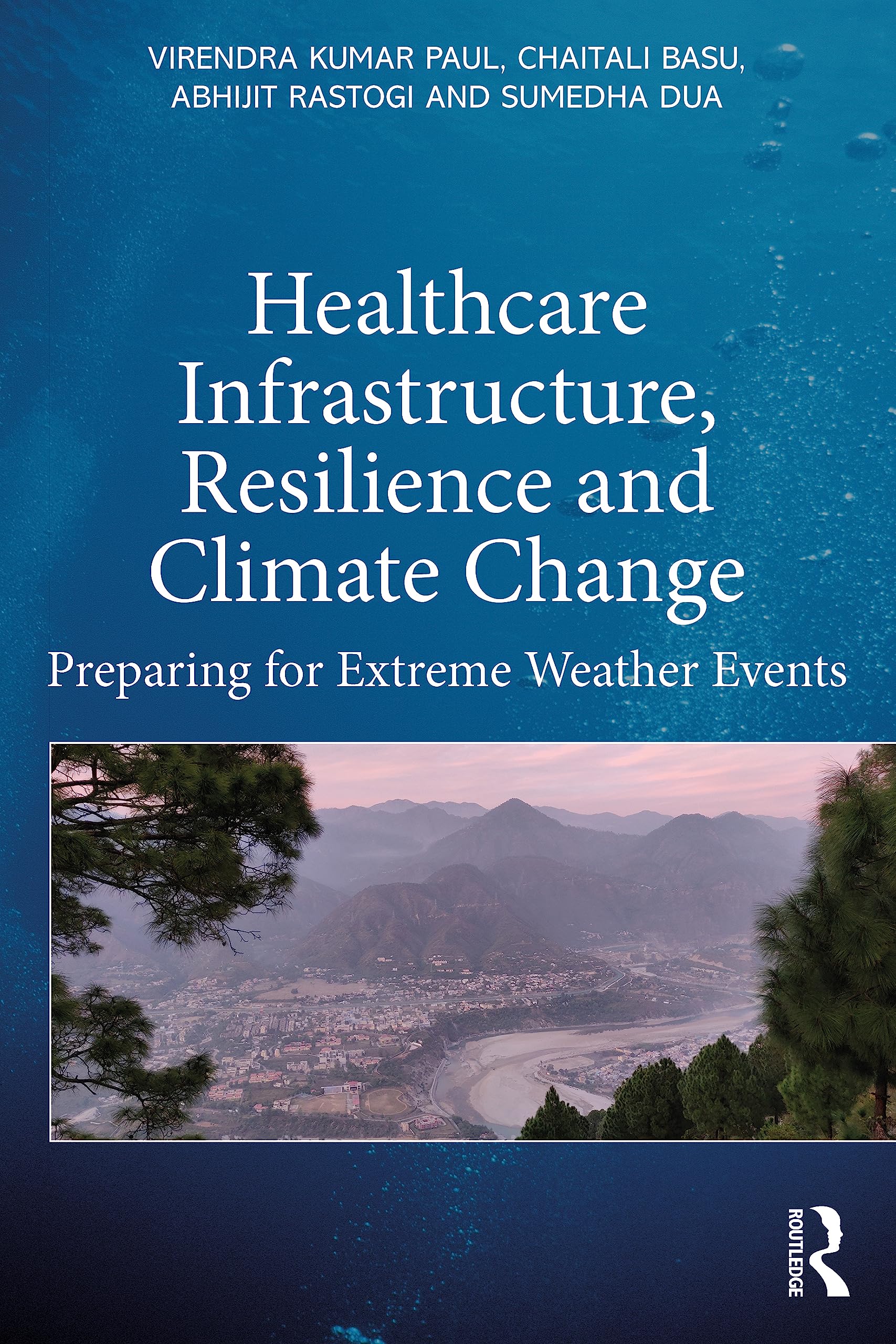 Healthcare Infrastructure, Resilience and Climate Change: Preparing for ...
