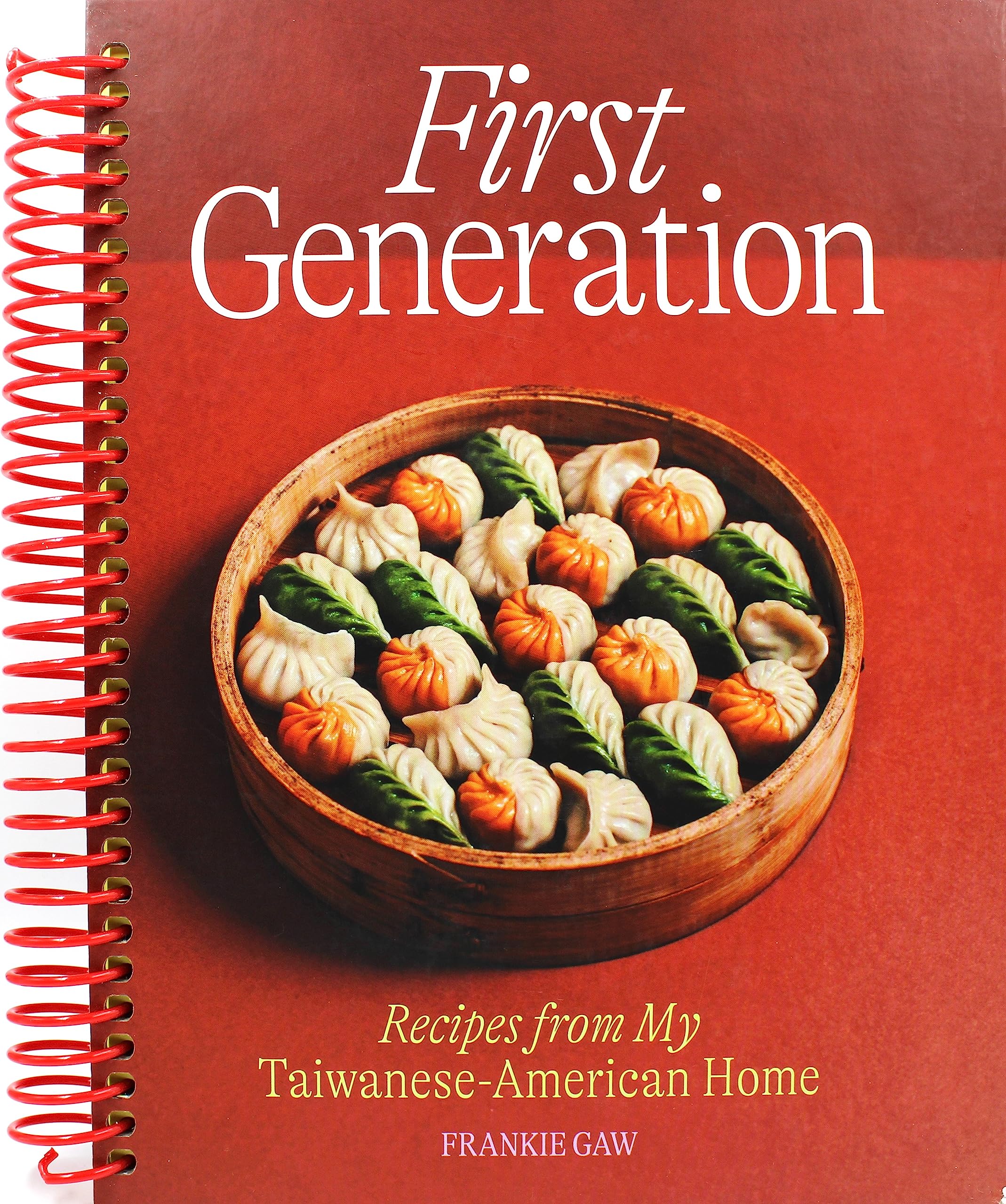First Generation: Recipes from My Taiwanese-American Home [A Cookbook ...