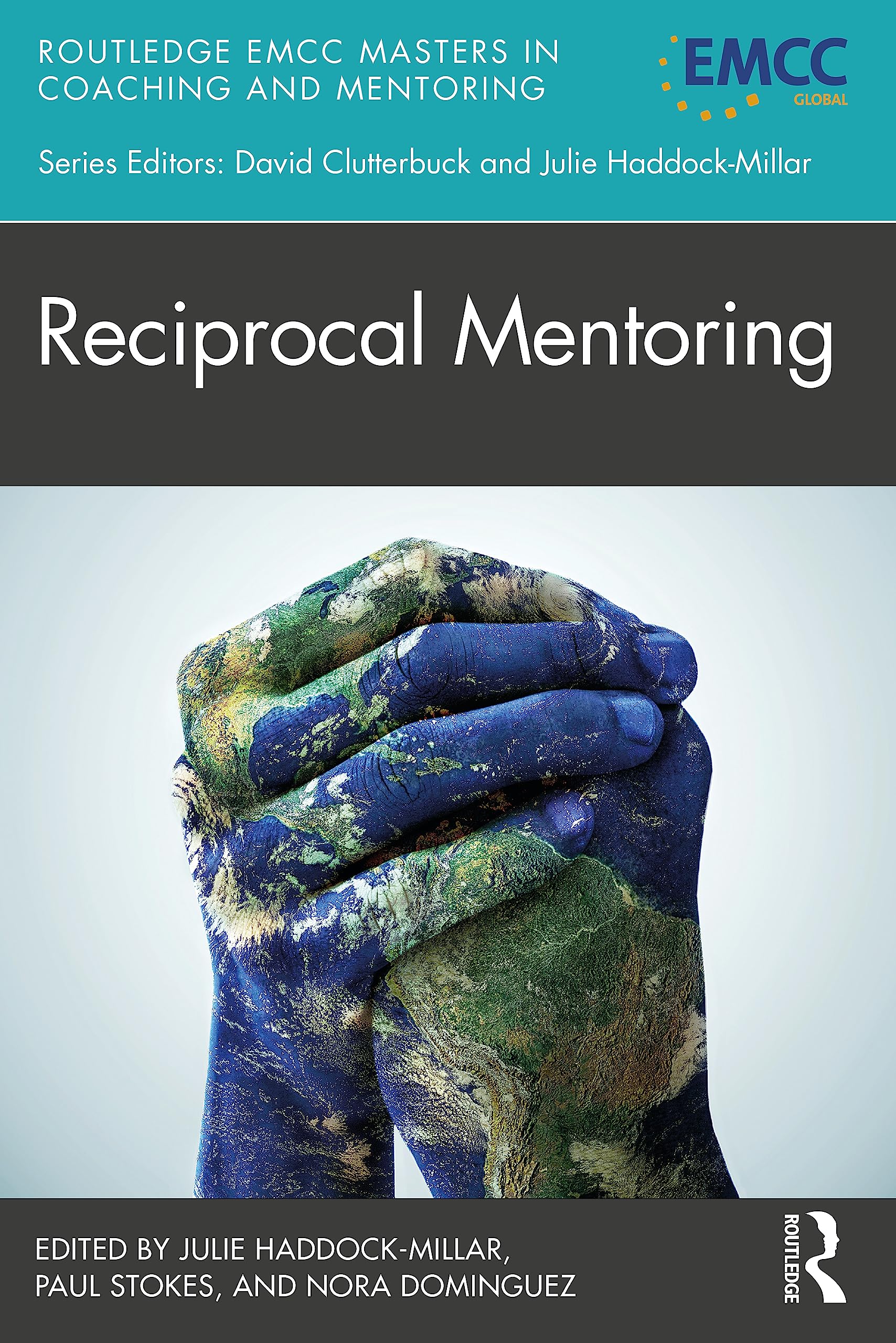 Reciprocal Mentoring (Routledge EMCC Masters in Coaching and Mentoring): Haddock-Millar, Julie ...