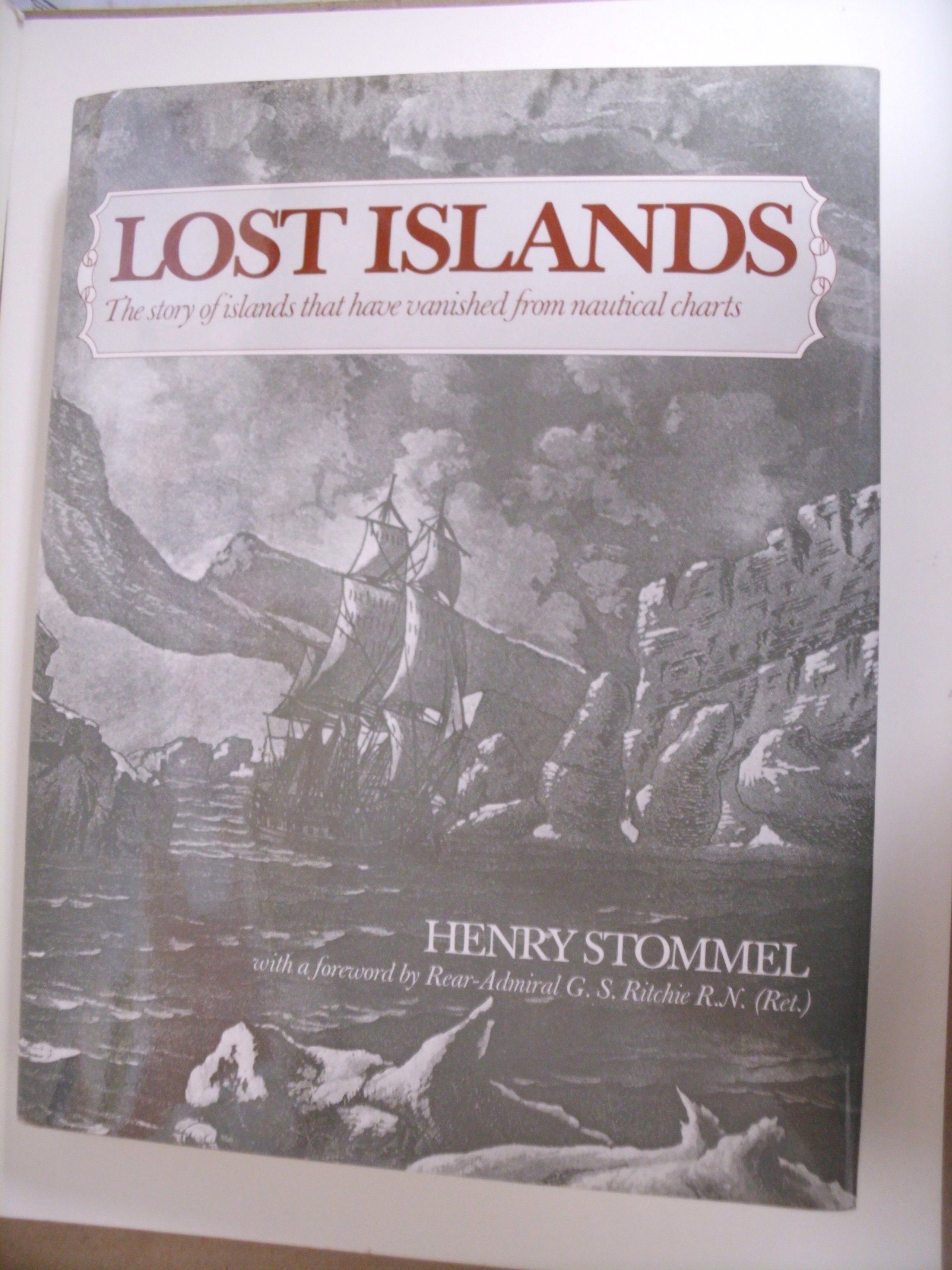 Lost Islands: The Story of Islands That Have Vanished from Nautical ...