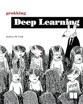 Grokking Deep Learning : Trask, Andrew: Amazon.de: Bücher