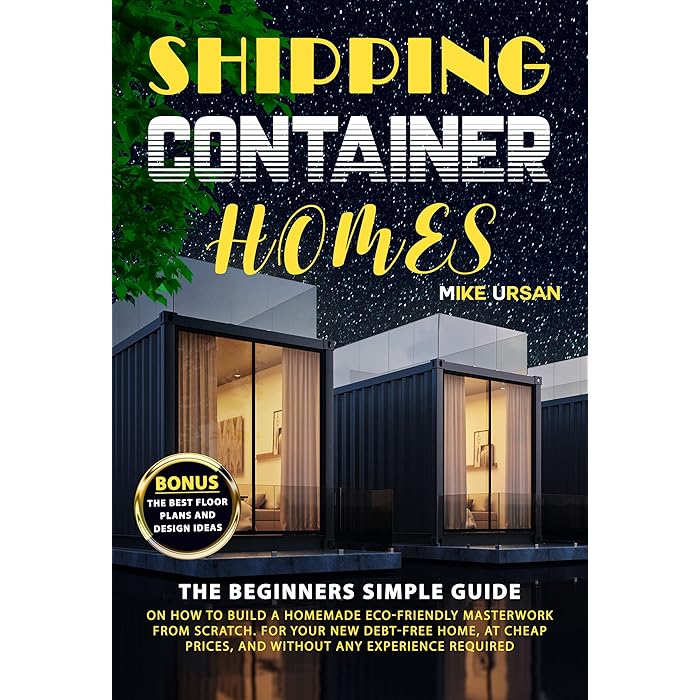 Buy Shipping Container Homes: The Beginners Simple Guide on How to ...