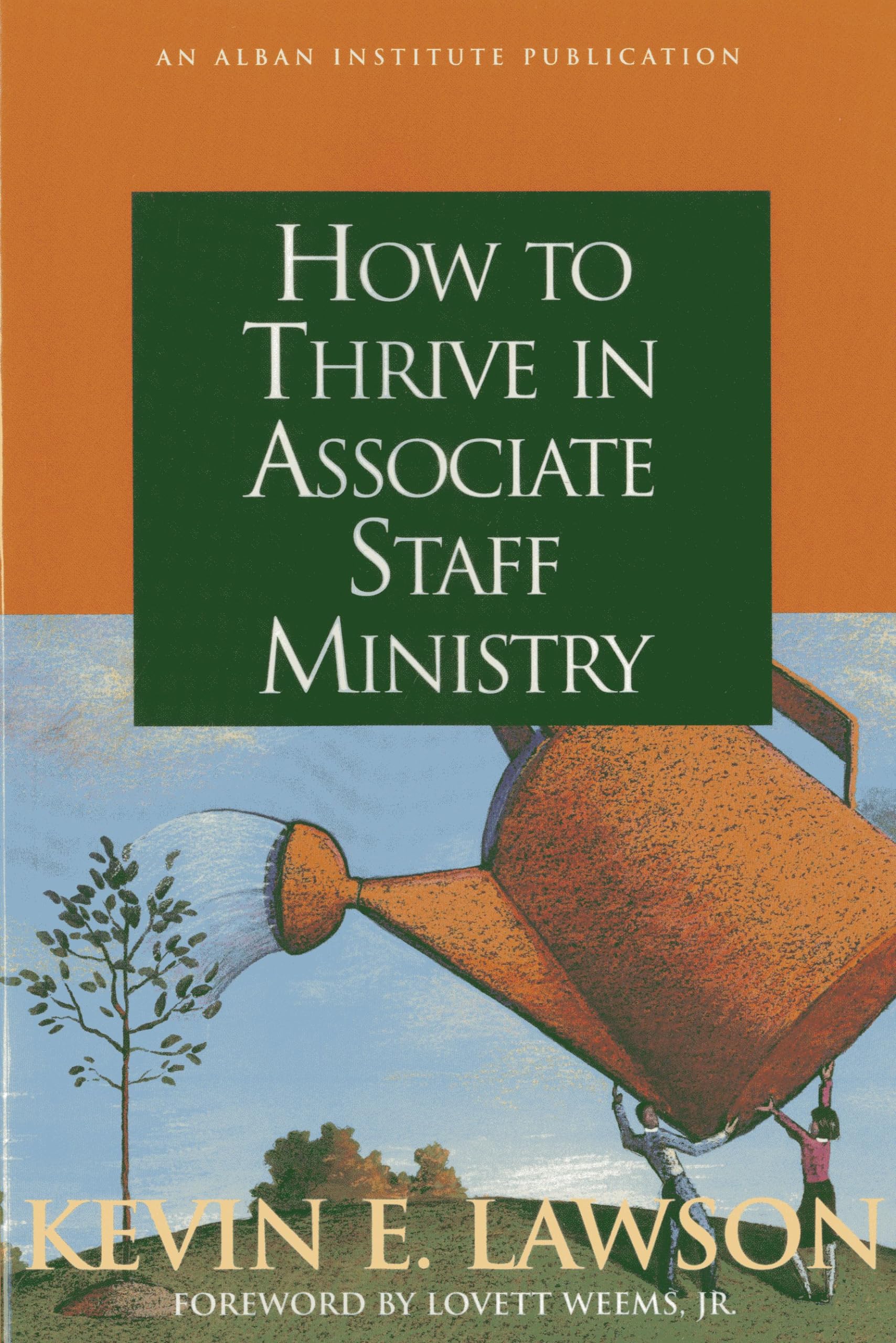 How to Thrive in Associate Staff Ministry: Lawson, Kevin E ...
