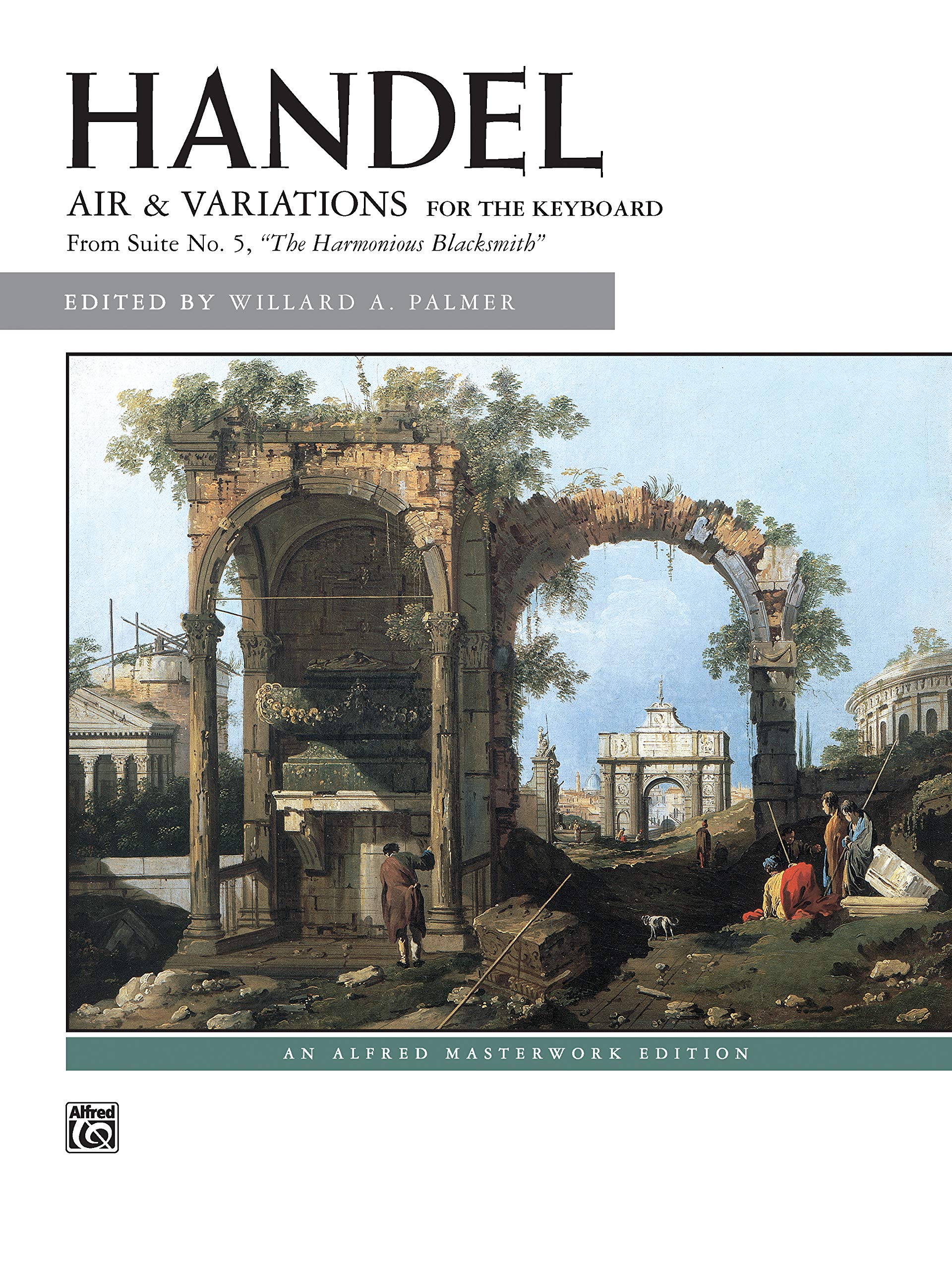 Air & Variations (The Harmonious Blacksmith")" (Alfred Masterwork Edition): Handel, George ...