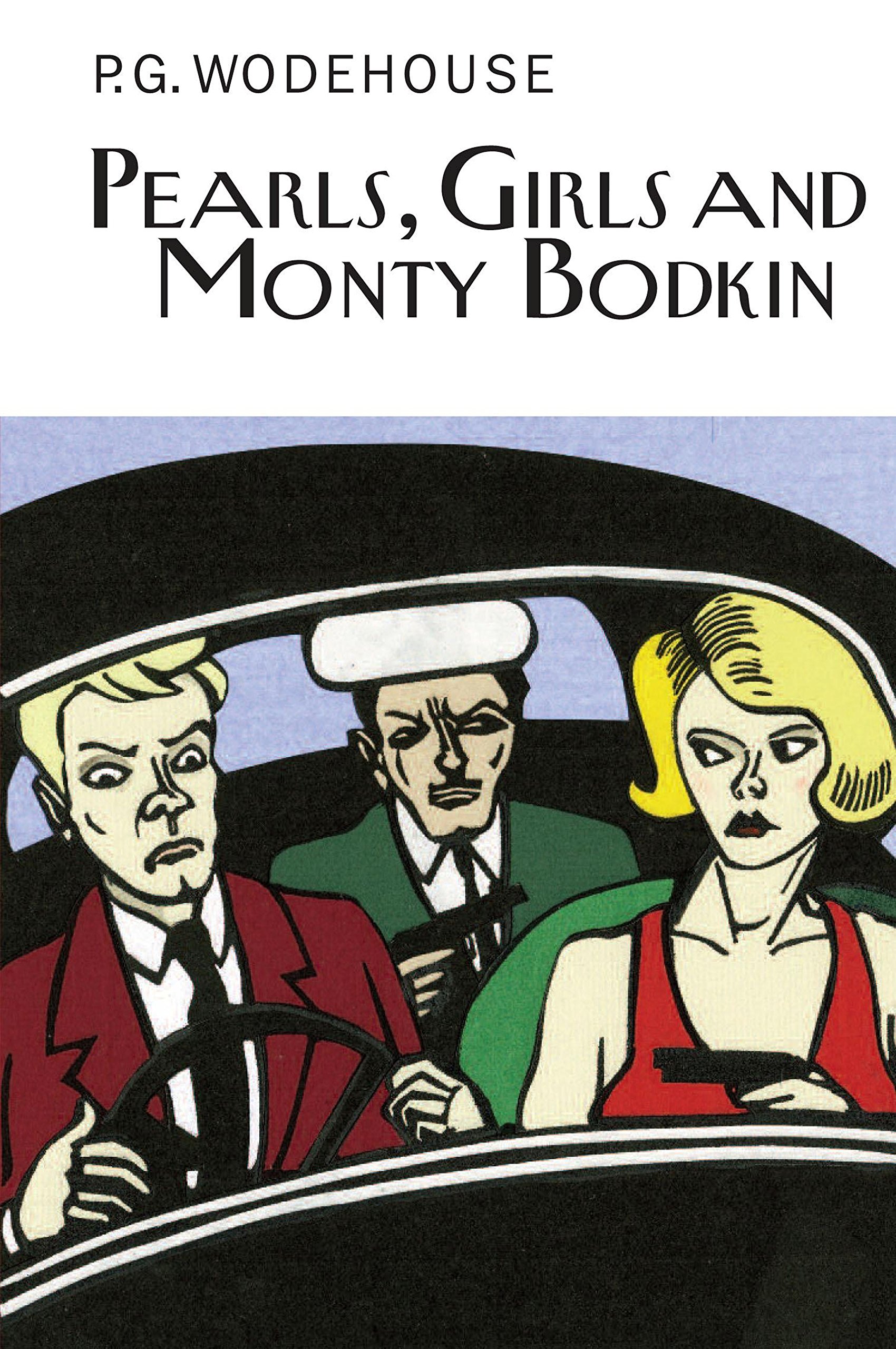 Pearls, Girls and Monty Bodkin (Everyman's Library P G WODEHOUSE ...