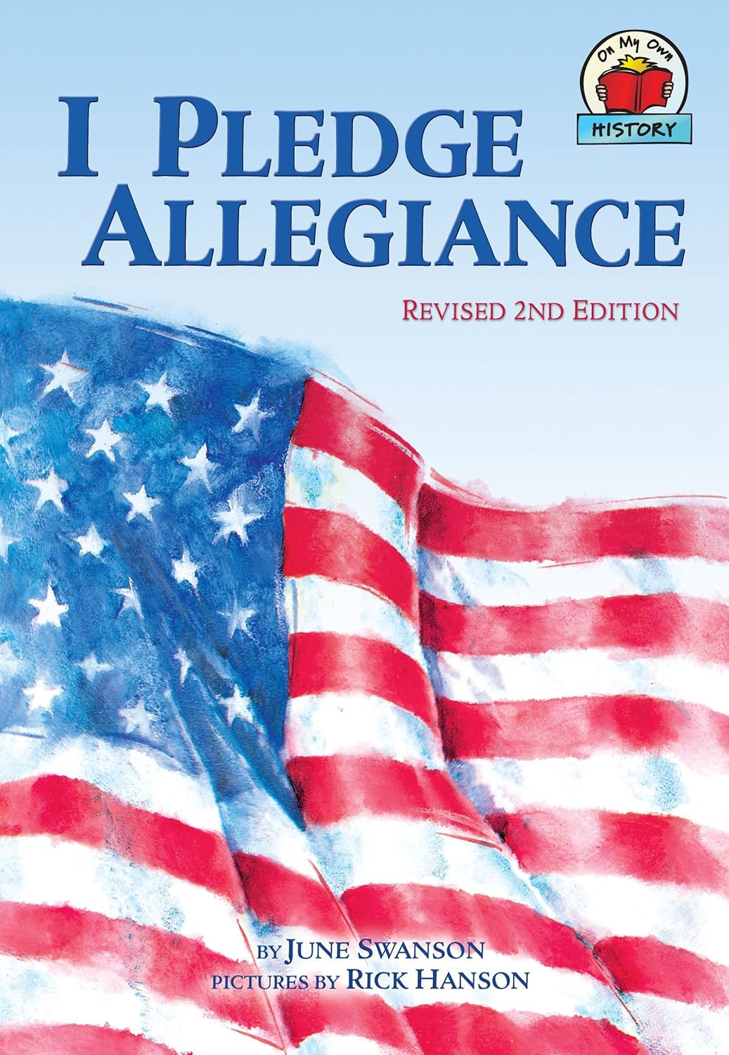 I Pledge Allegiance, 2nd Edition (On My Own History): Swanson, June ...