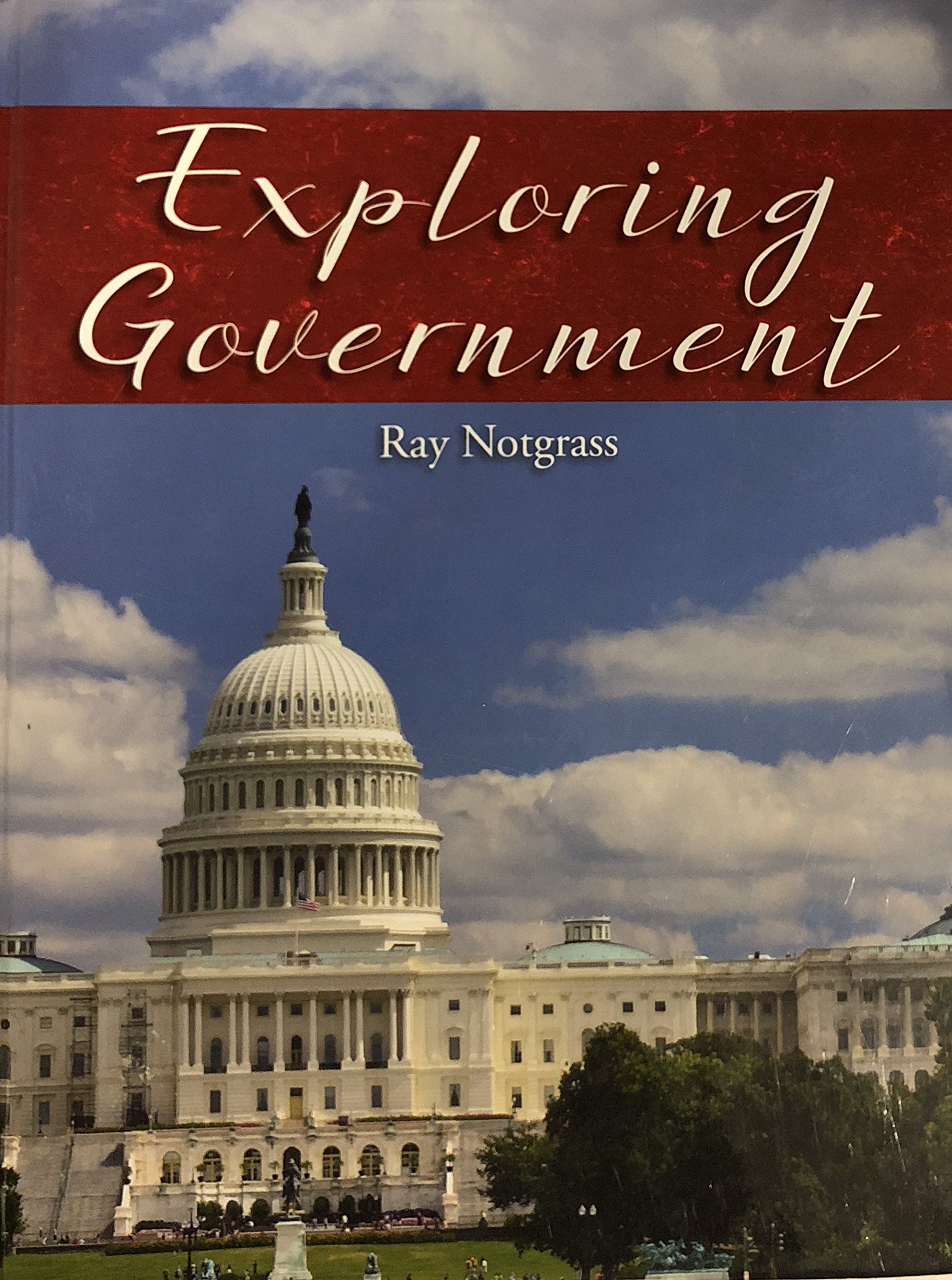 Exploring Government: Ray Notgrass: 9781609991005: Amazon.com: Books