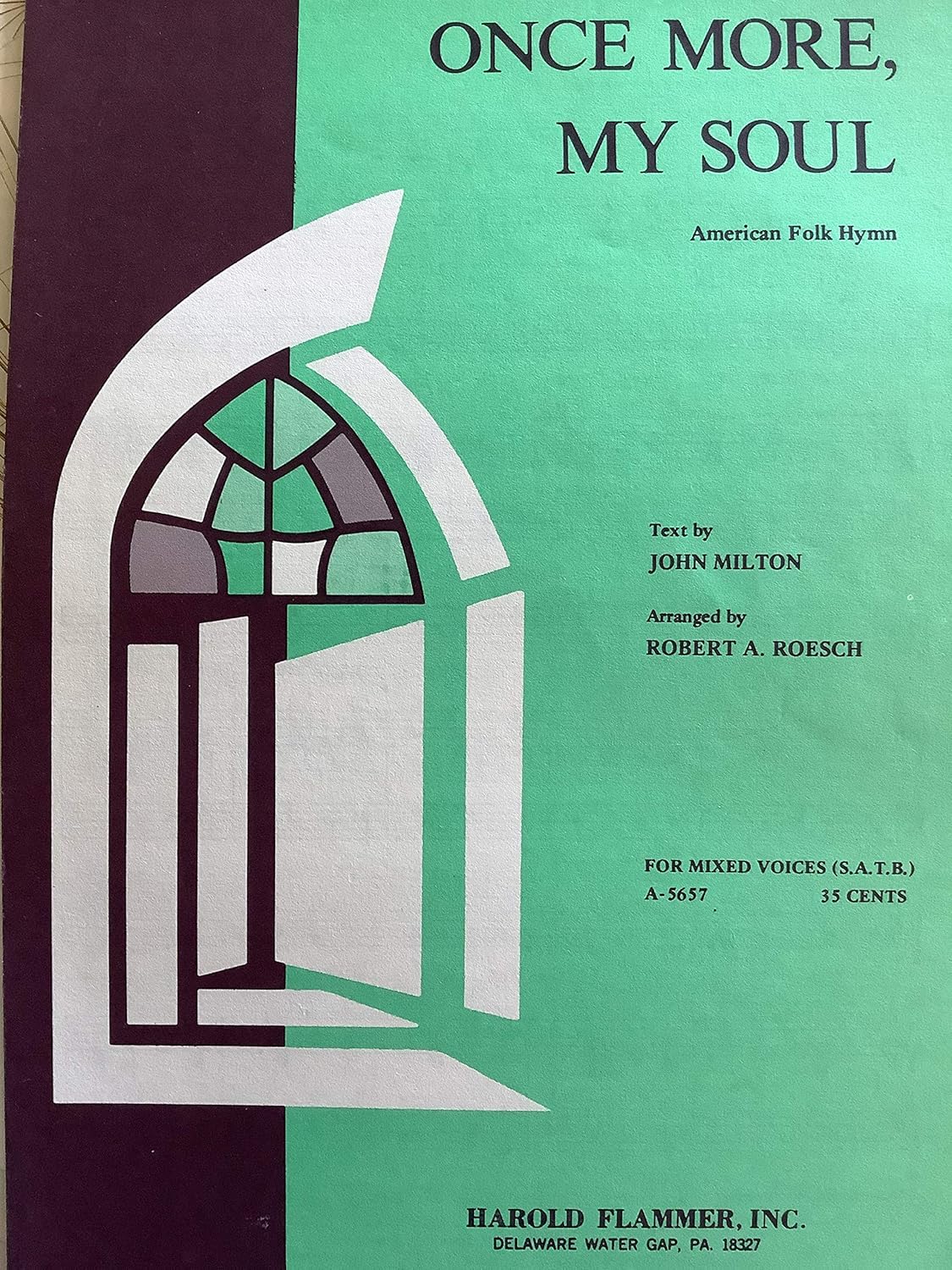 Once More, My Soul, SATB, Flammer A-5657: Milton/Robert A. Roesch ...