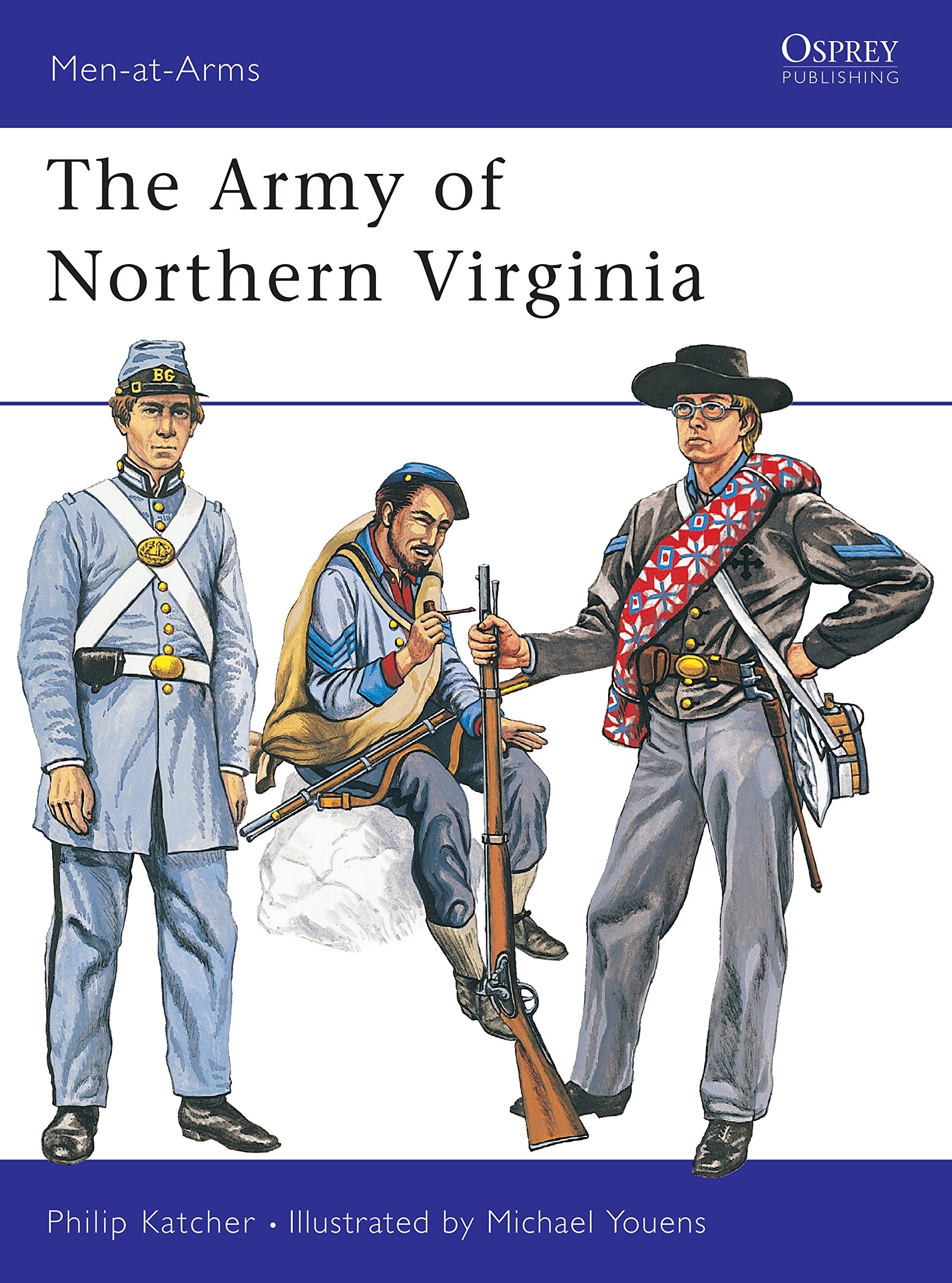 The Army of Northern Virginia (Men at Arms Series, 37) (Men-at-Arms, 37 ...
