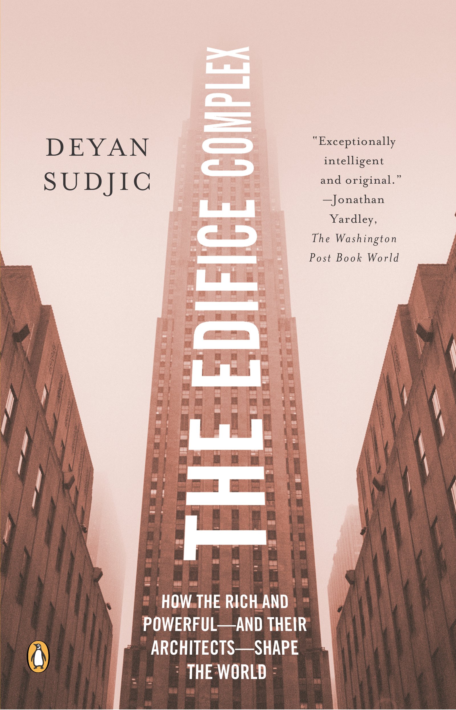 Buy The Edifice Complex: How the Rich and Powerful--and Their Architects--Shape the World Online ...