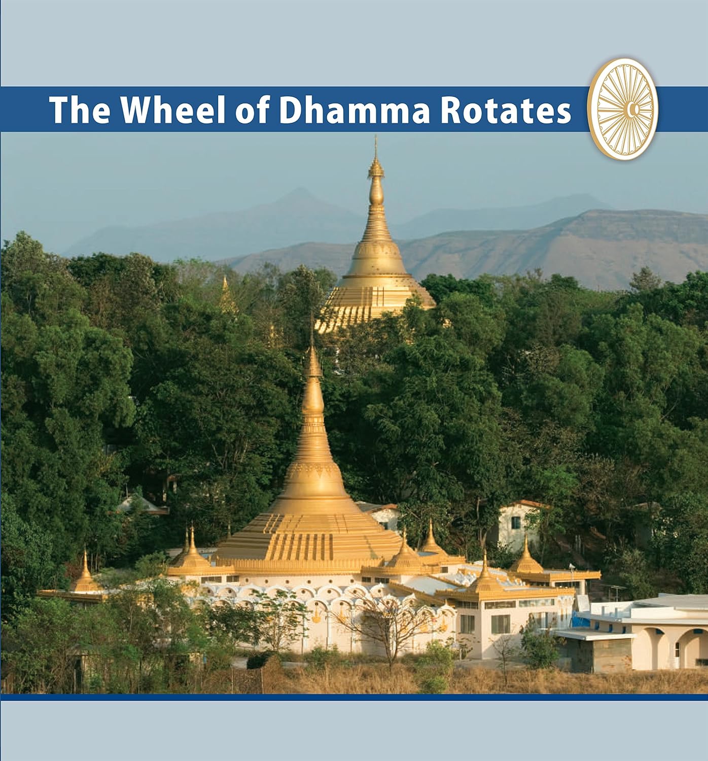 The Wheel of Dhamma Rotates Around the World: 9788174141408: Books ...