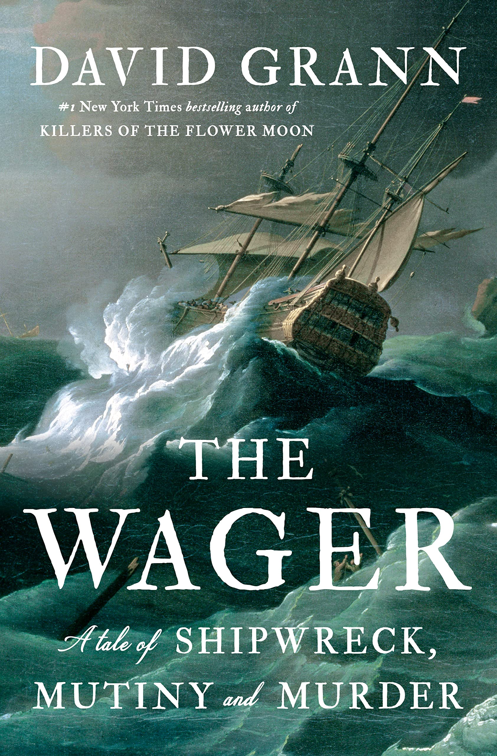 Amazon.com: The Wager: A Tale of Shipwreck, Mutiny and Murder ...