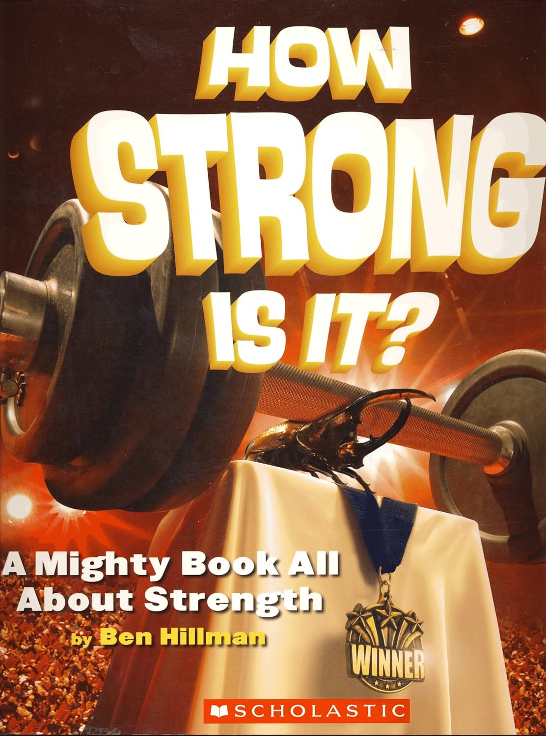 How Strong Is It ? (A Mighty Book All About Strength): Hillman, Ben ...