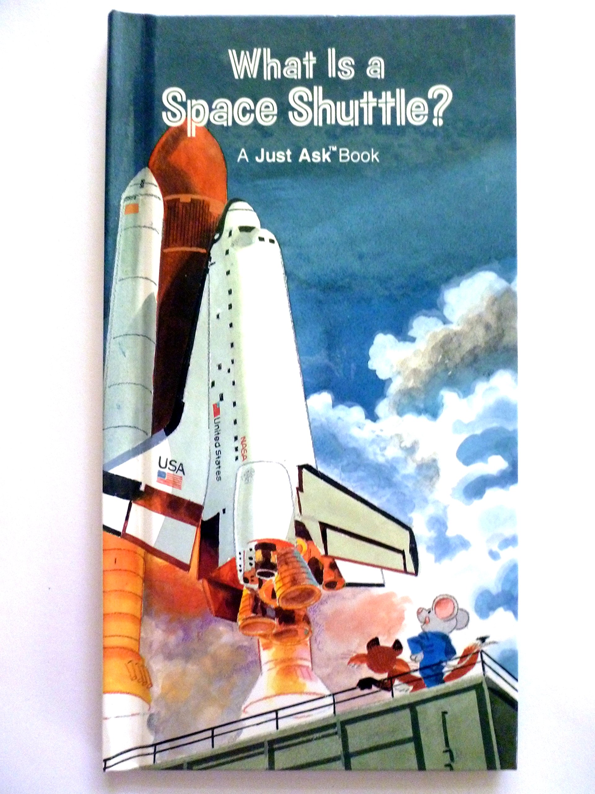 What Is A Space Shuttle? A Just Ask Book: Chris and Palmer Arvetis ...