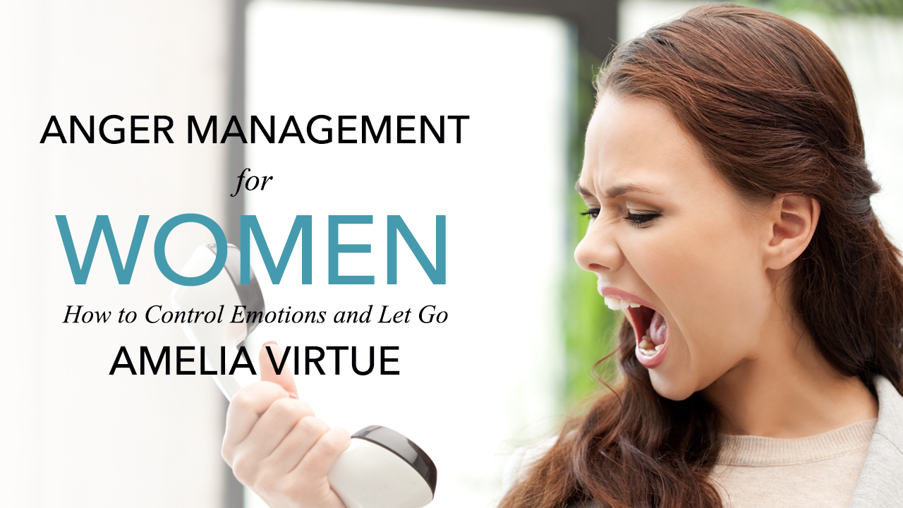 Anger management For Women: How to Control Emotions and Let Go - App on ...