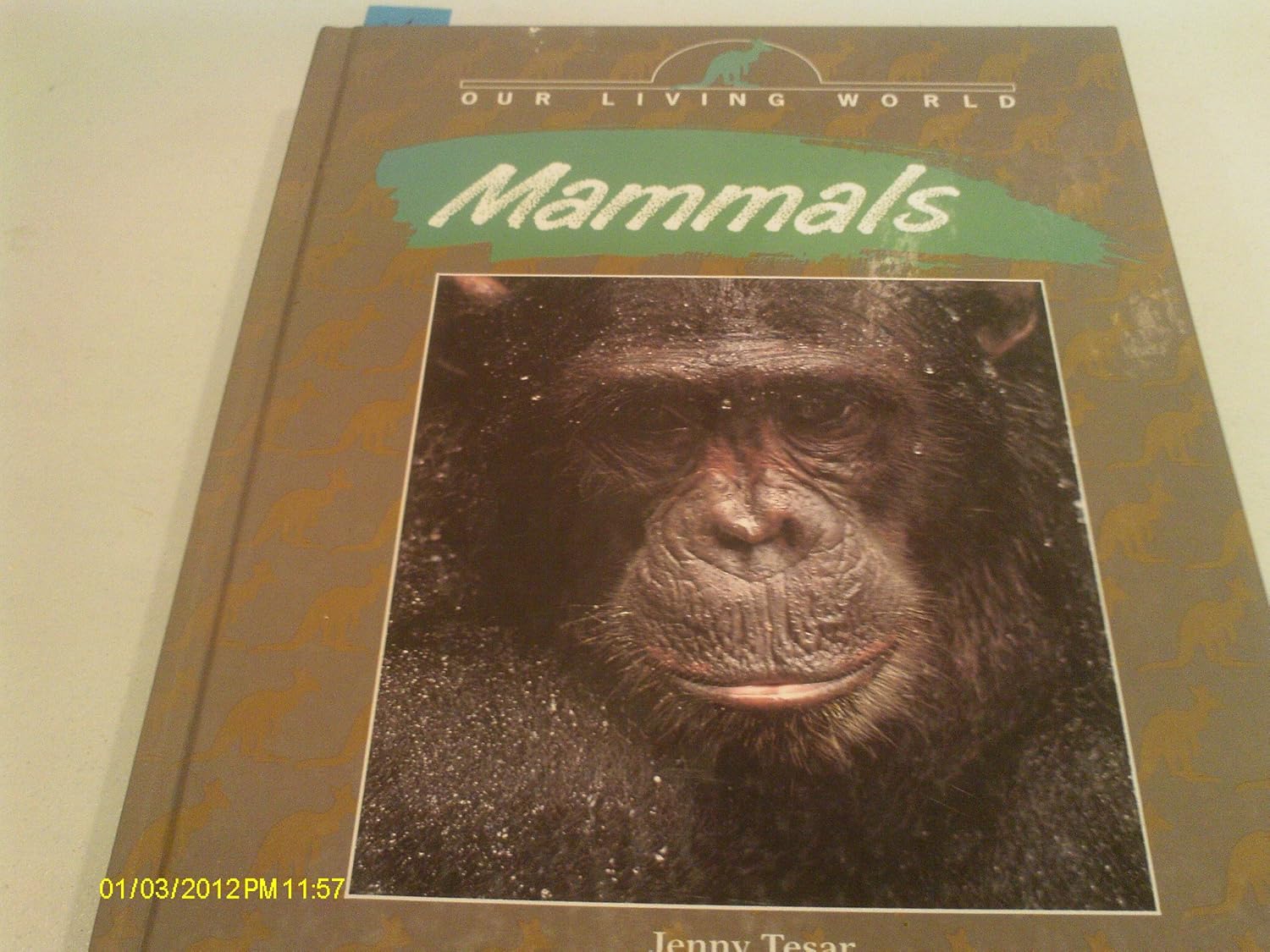 Mammals (Our Living World): Tesar, Jenny E., Kray, Robert Clement ...