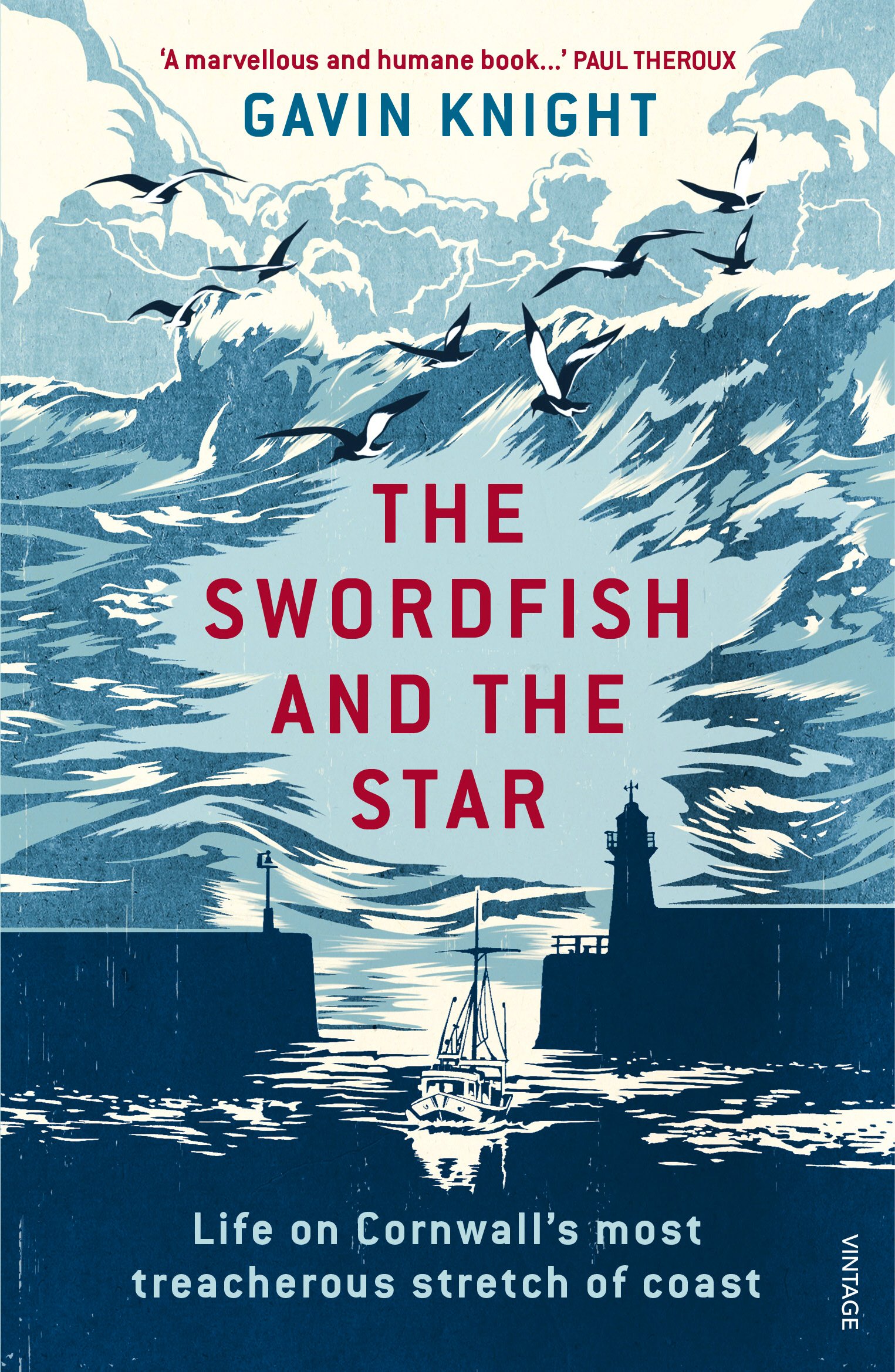 The Swordfish and the Star: Life on Cornwall's Most Treacherous Stretch ...