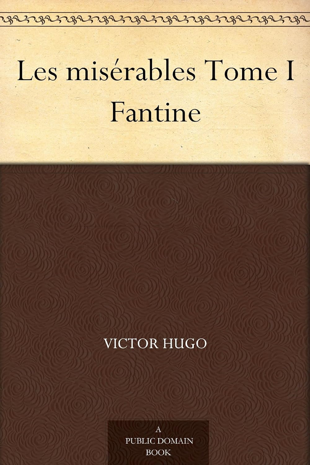 Les misérables Tome I Fantine (French Edition) eBook : Hugo, Victor ...