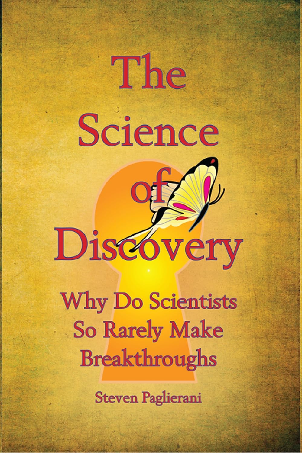 The Science of Discovery: (why do scientists so rarely make ...
