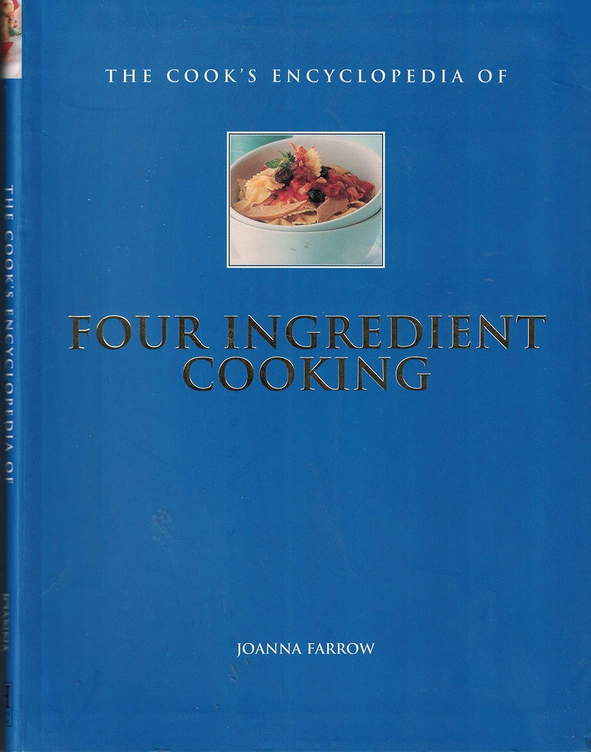 The Cook's Encyclopedia of Four Ingredient Cooking: Joanna Farrow ...