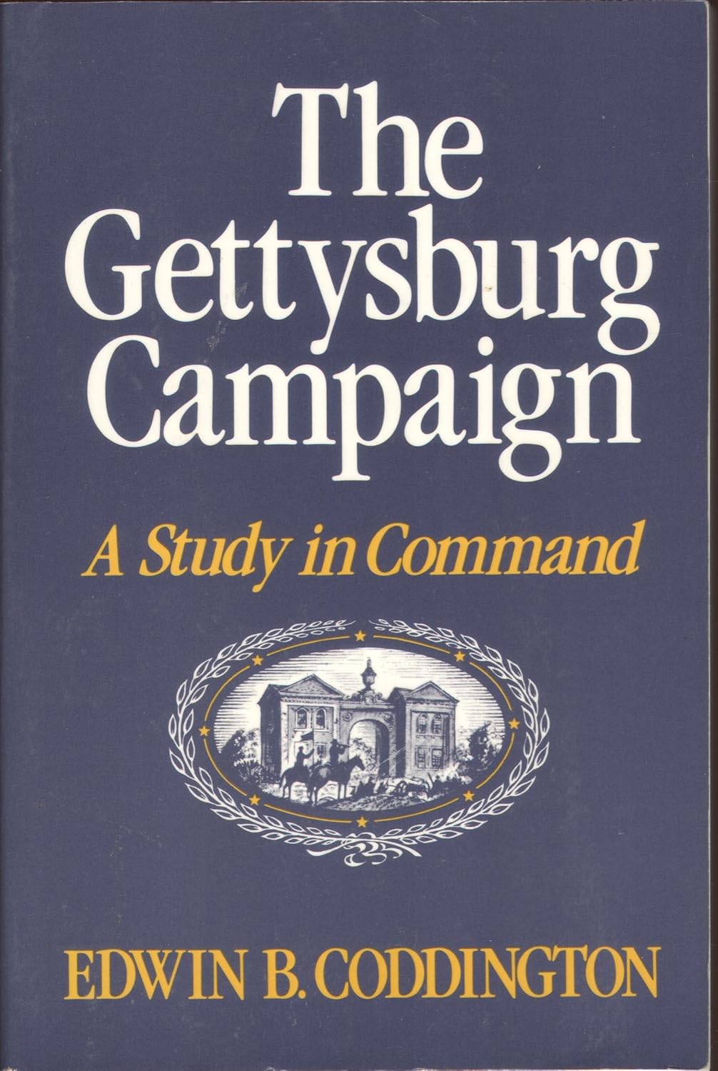 The Gettysburg Campaign: A Study in Command: Coddington, Edwin B ...