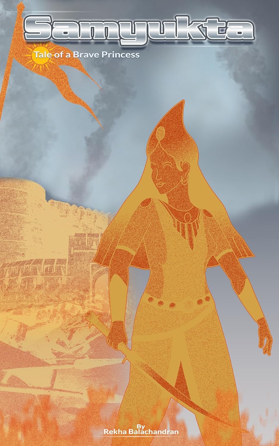 Samyukta : Tale of a Brave Princess eBook : Balachandran, Rekha ...