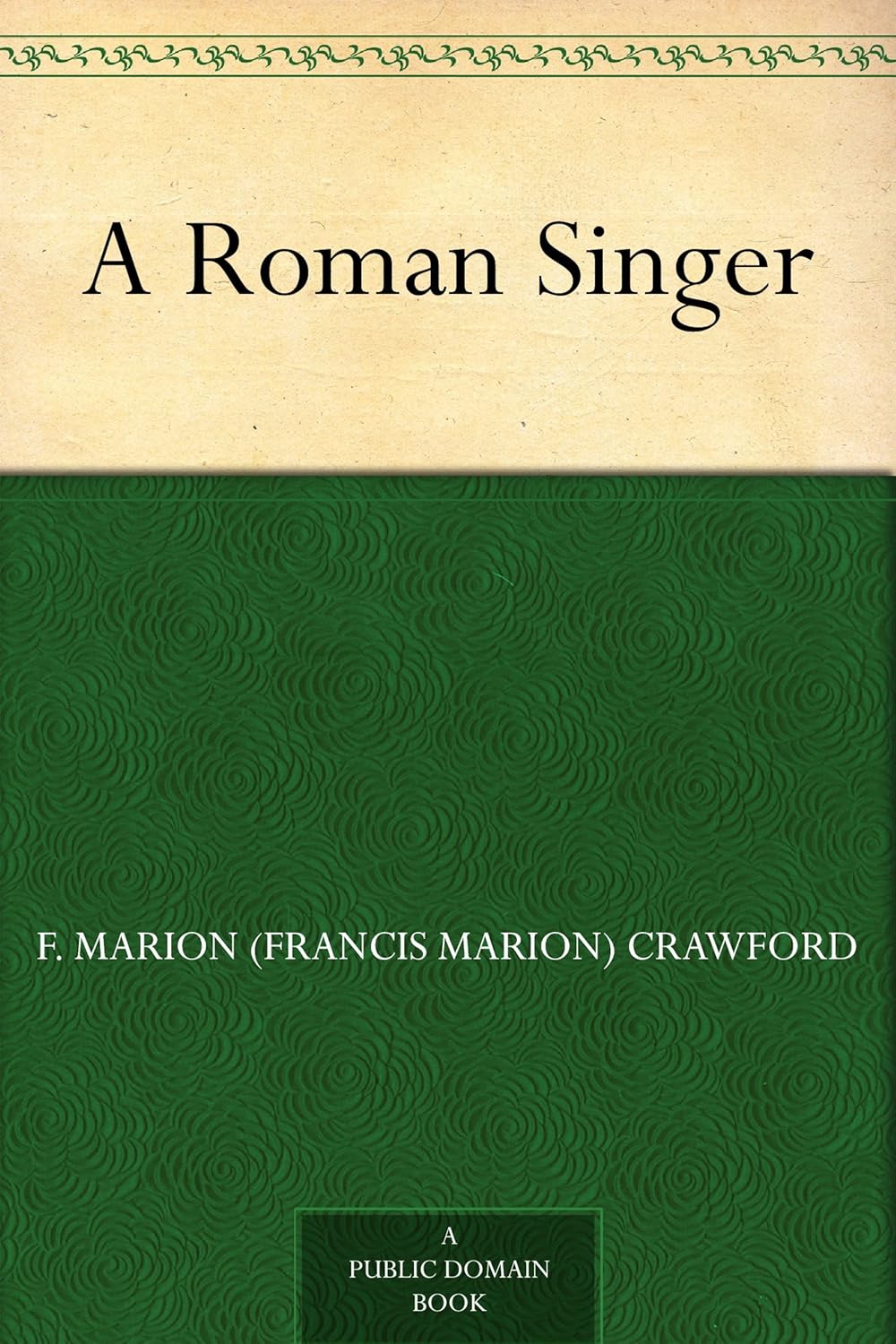 A Roman Singer eBook : Crawford, F. Marion (Francis Marion): Amazon.ca ...