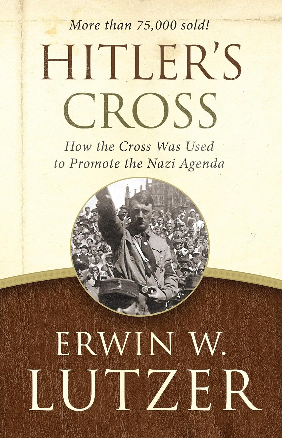 Hitler's Cross: How the Cross Was Used to Promote the Nazi Agenda ...