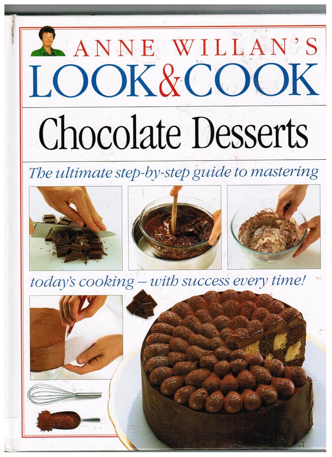 Chocolate Desserts (Anne Willan's Look & Cook): Willan, Anne ...