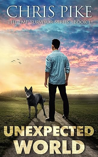 Unexpected World: A Post Apocalyptic/Dystopian Survival Fiction Series (The EMP Survivor Series ...