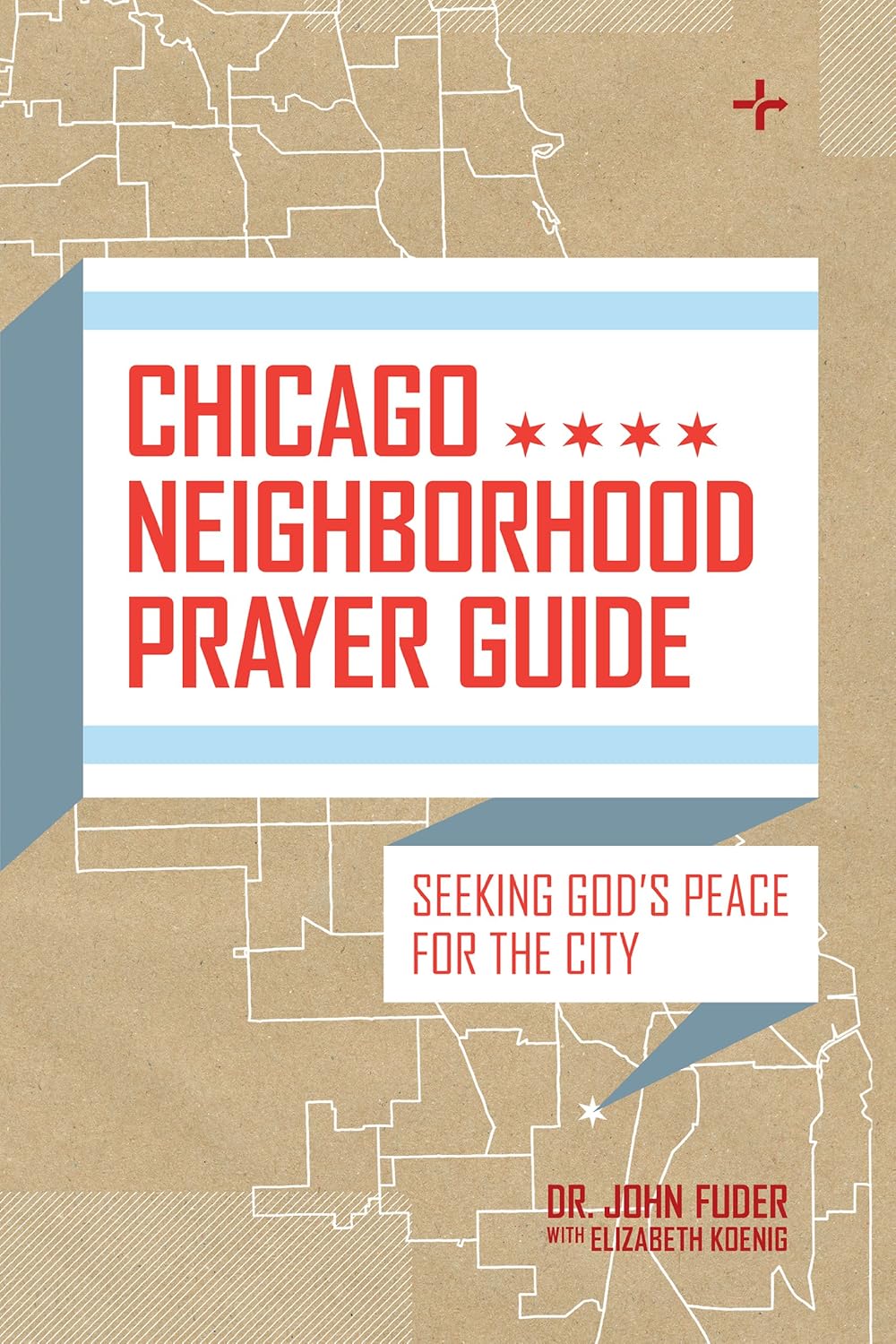 Chicago Neighborhood Prayer Guide: Seeking God's Peace For the City ...