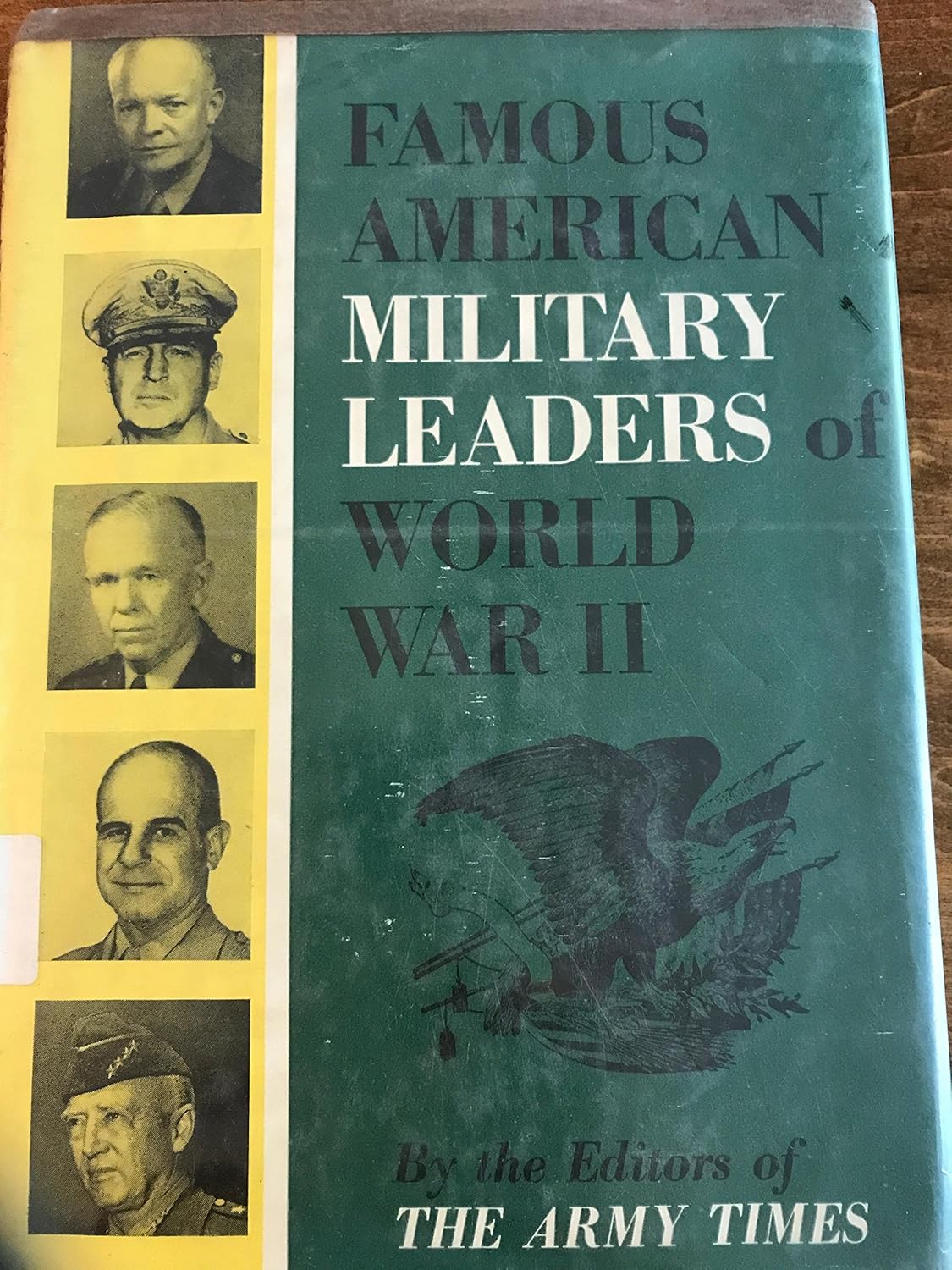 Famous American Military Leaders Of World War II: Editors of The Army ...