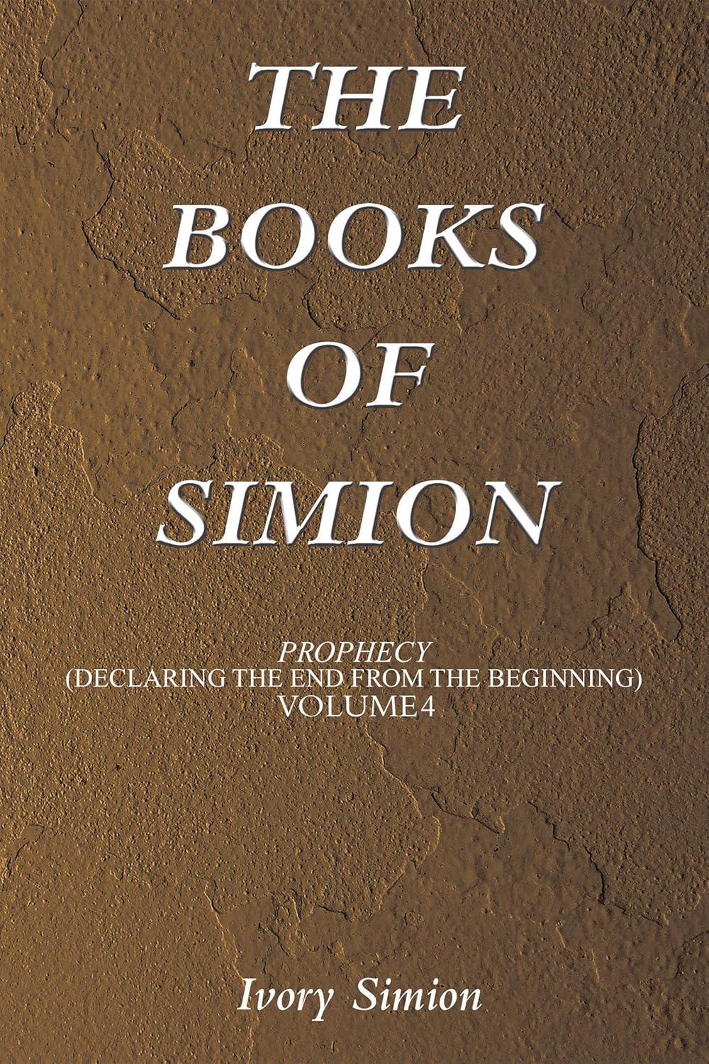 The Books of Simion: Prophecy - Kindle edition by Simion, Ivory ...