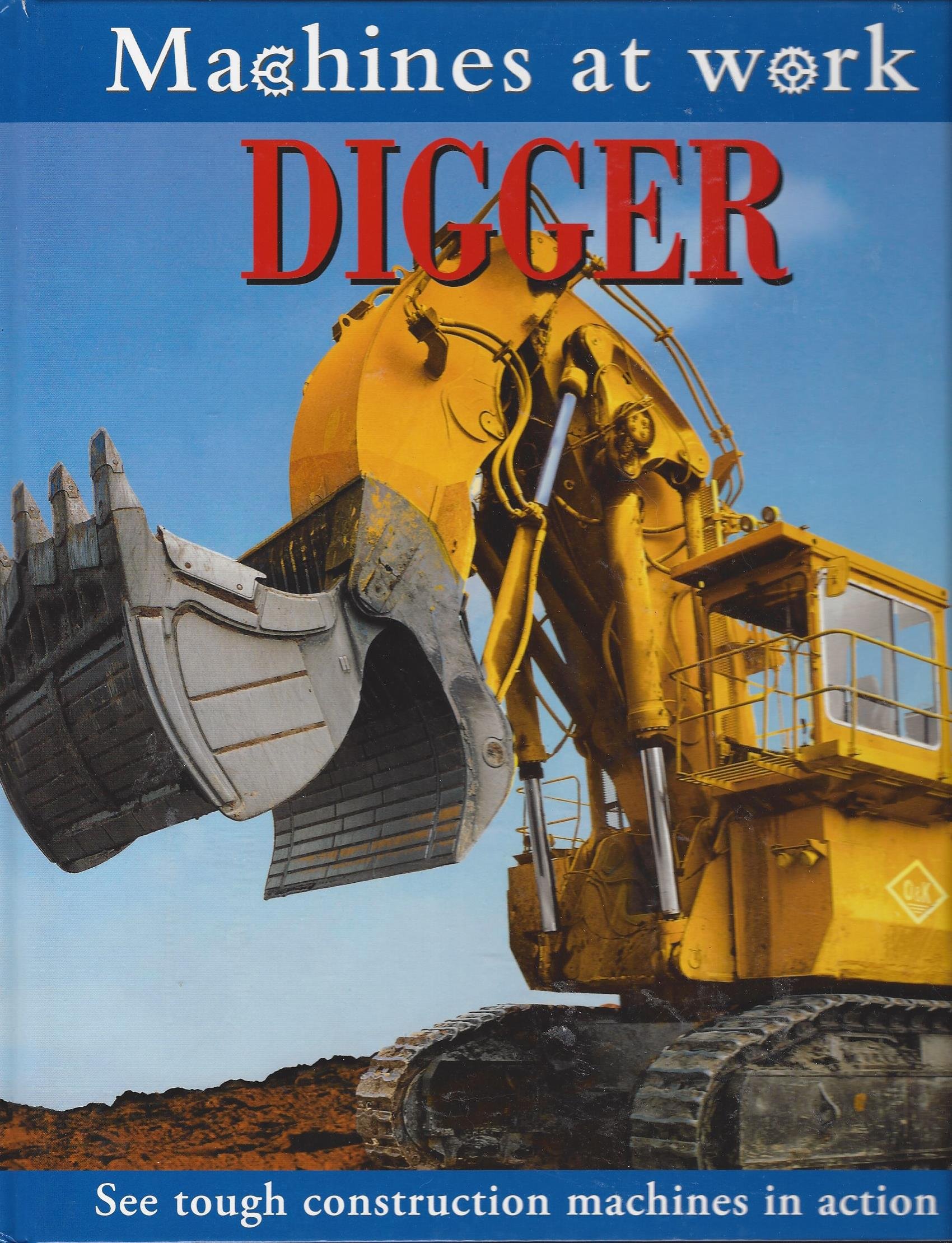 Digger (Machines at Work): nicola-deschamps: 9781435115620: Amazon.com ...