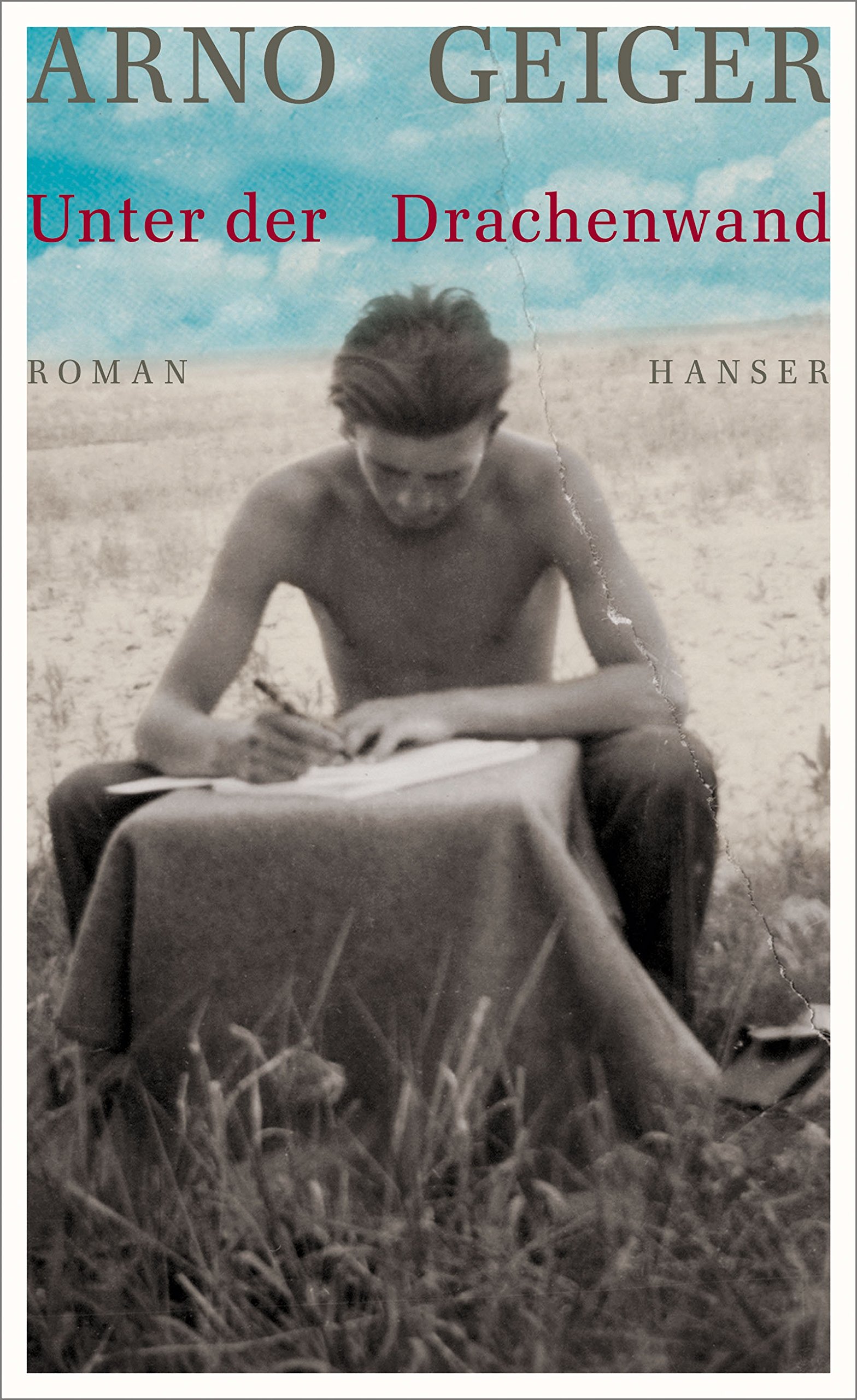 Unter der Drachenwand: Roman : Geiger, Arno: Amazon.de: Bücher
