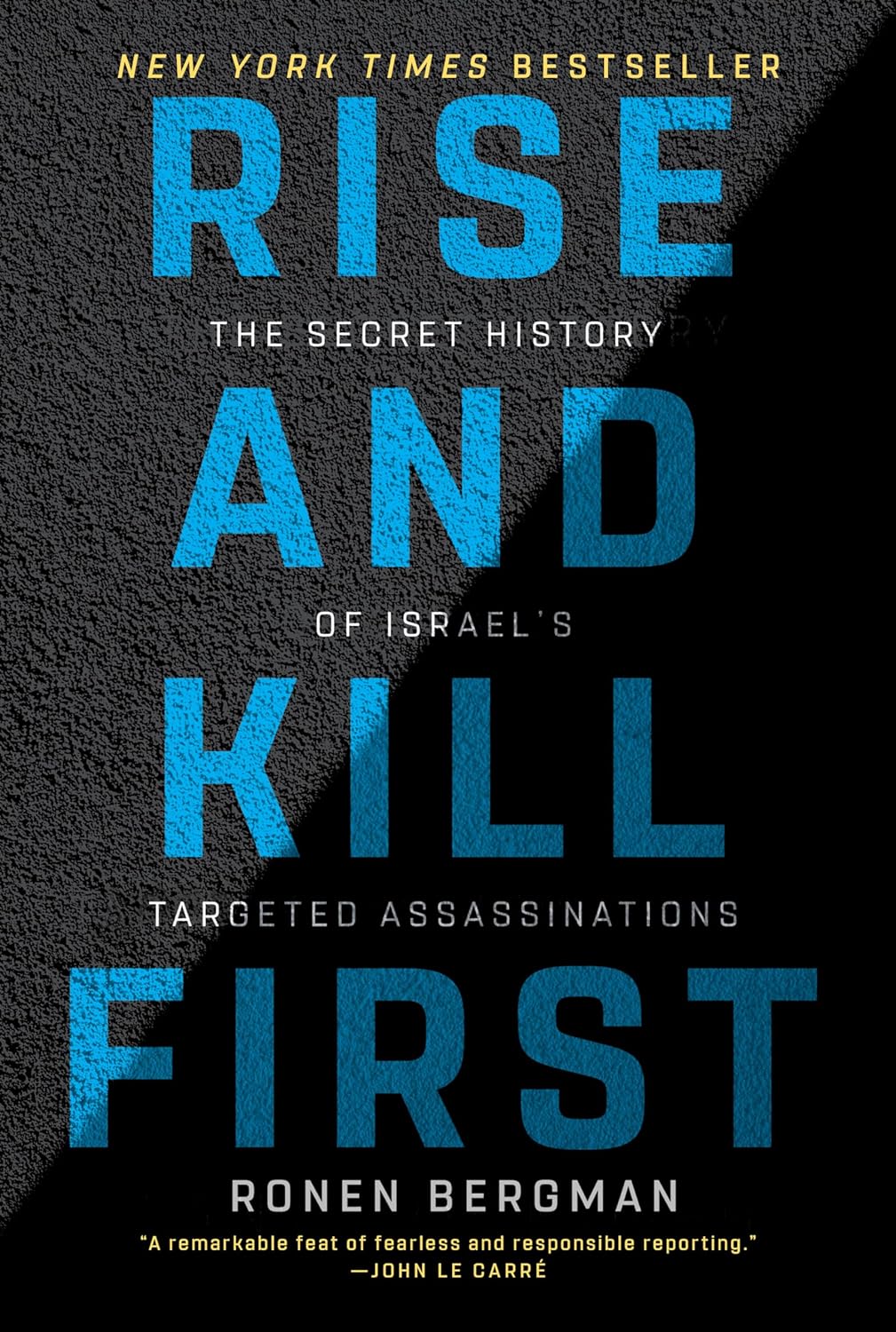 Rise and Kill First: The Secret History of Israel's Targeted ...