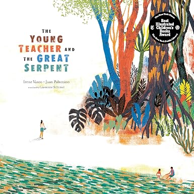 The Young Teacher and the Great Serpent (Stories from Latin America ...