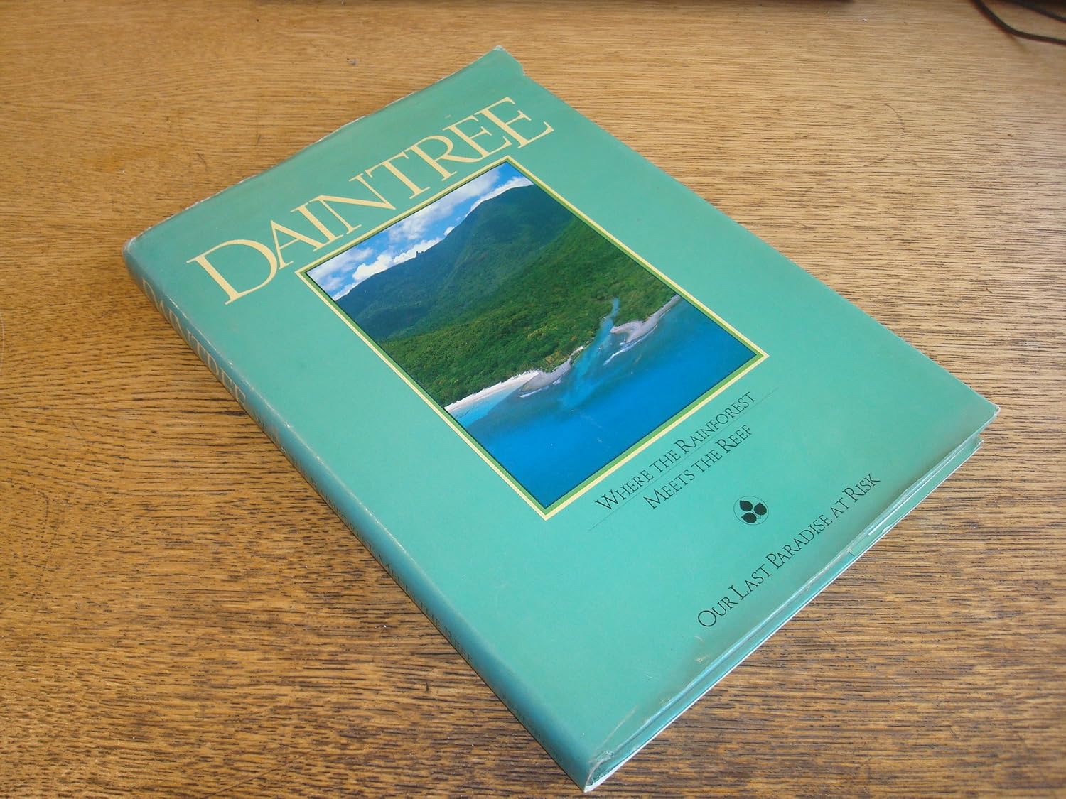 Daintree: Where the Rainforest Meets the Reef: Rupert Russell ...