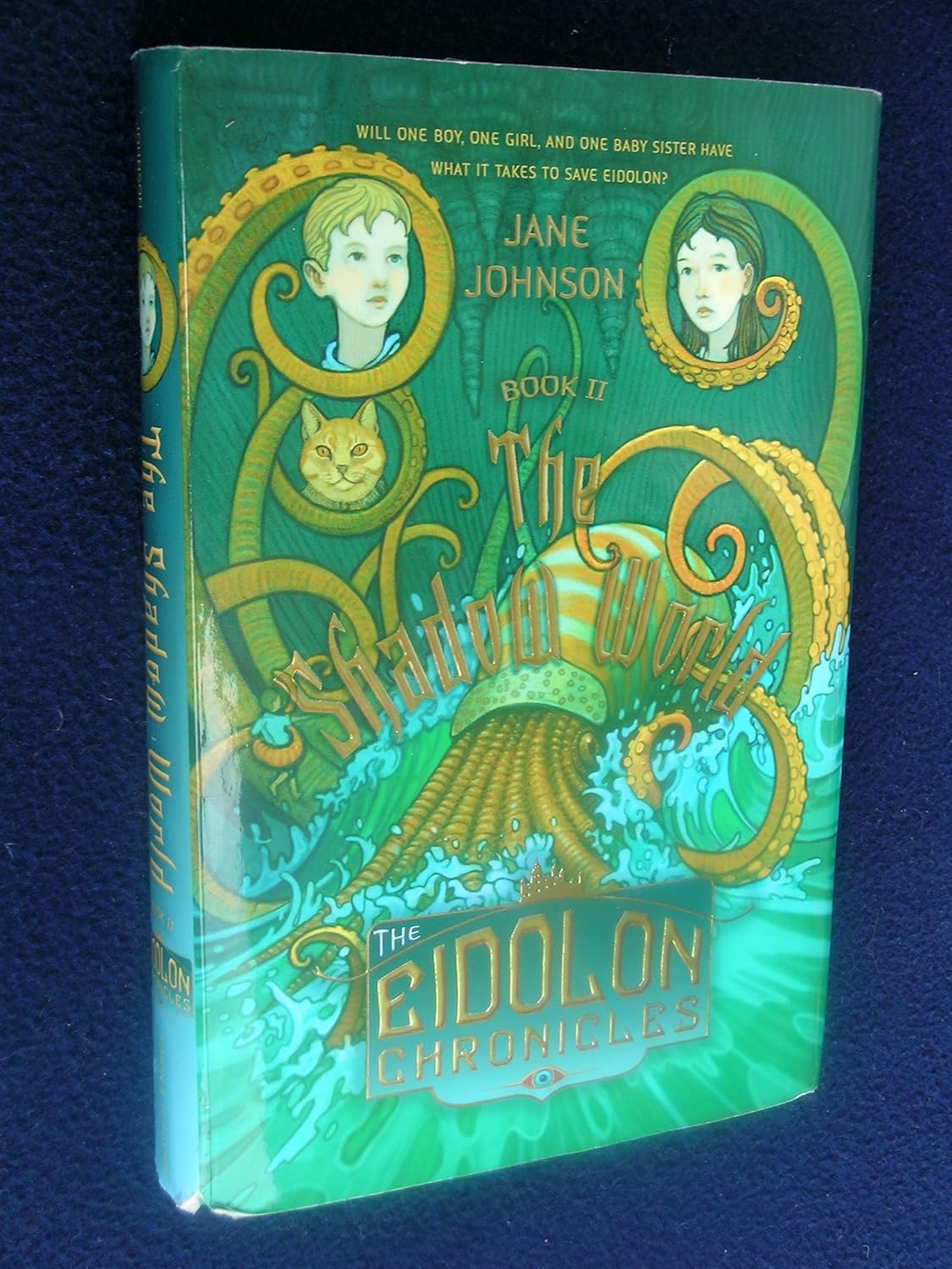 The Shadow World (The Eidolon Chronicles, 2): Johnson, Jane, Stower ...