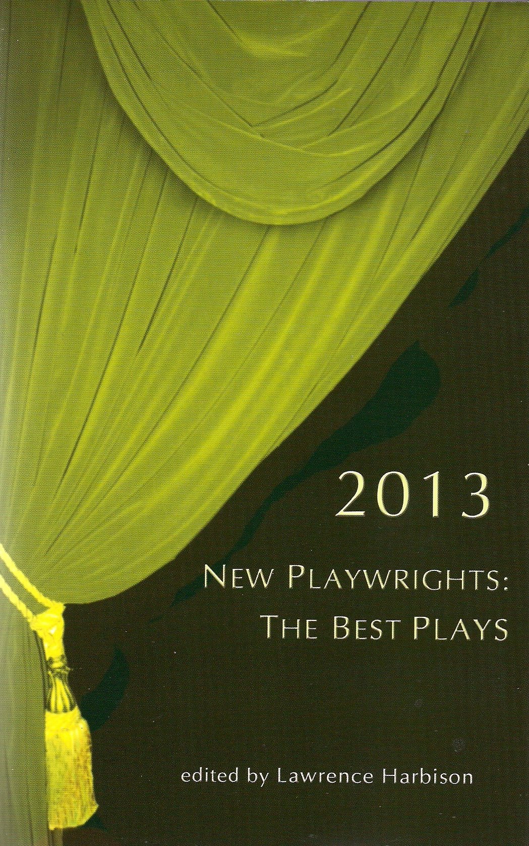 New Playwrights: The Best Plays 2013: Harbison, Lawrence: 9781575258676 ...