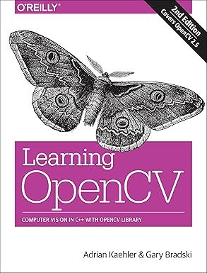 Amazon.com: Learning OpenCV: Computer Vision in C++ with the OpenCV Library: 9781449314651 ...