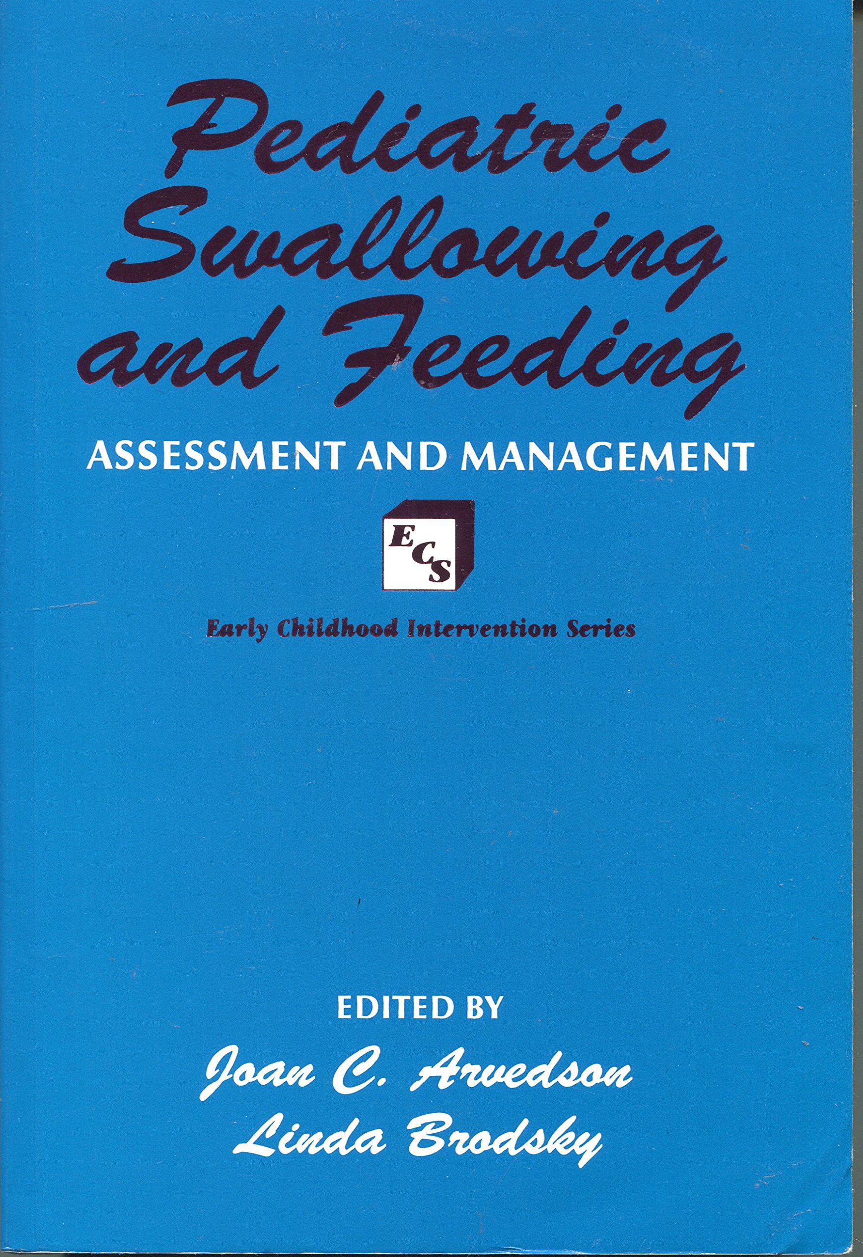 Pediatric Swallowing and Feeding: Assessment and Management ...