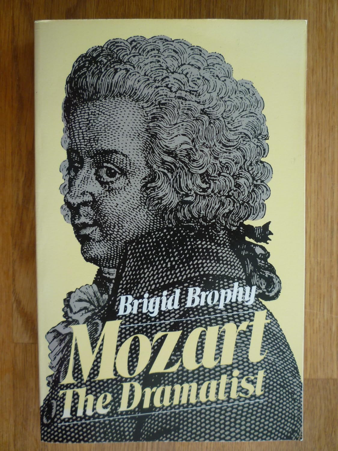Mozart The Dramatist: Brophy, Brigid: 9780306803895: Amazon.com: Books