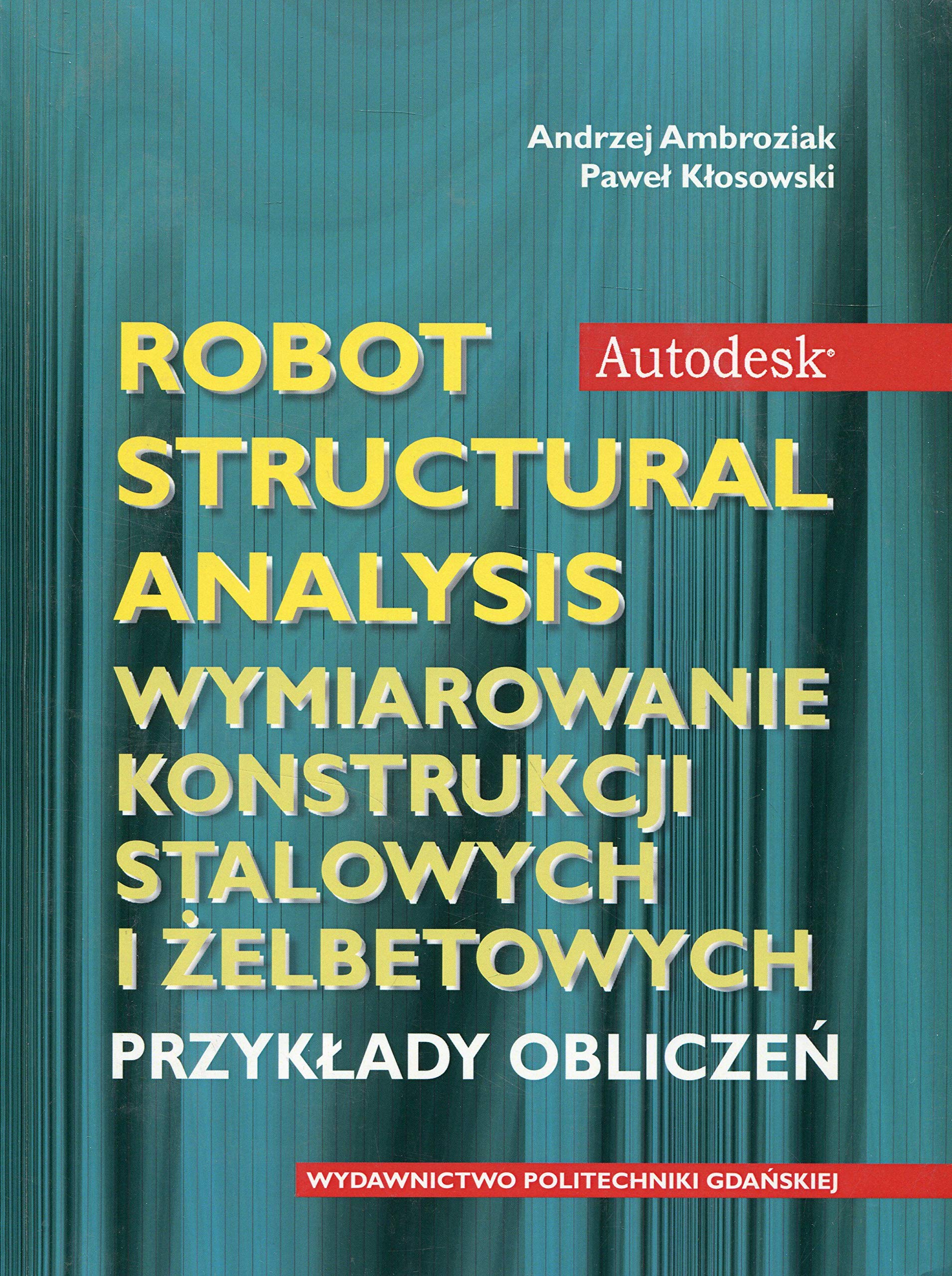 Autodesk Robot Structural Analysis Wymiarowanie Konstrukcji Stalowych I ...